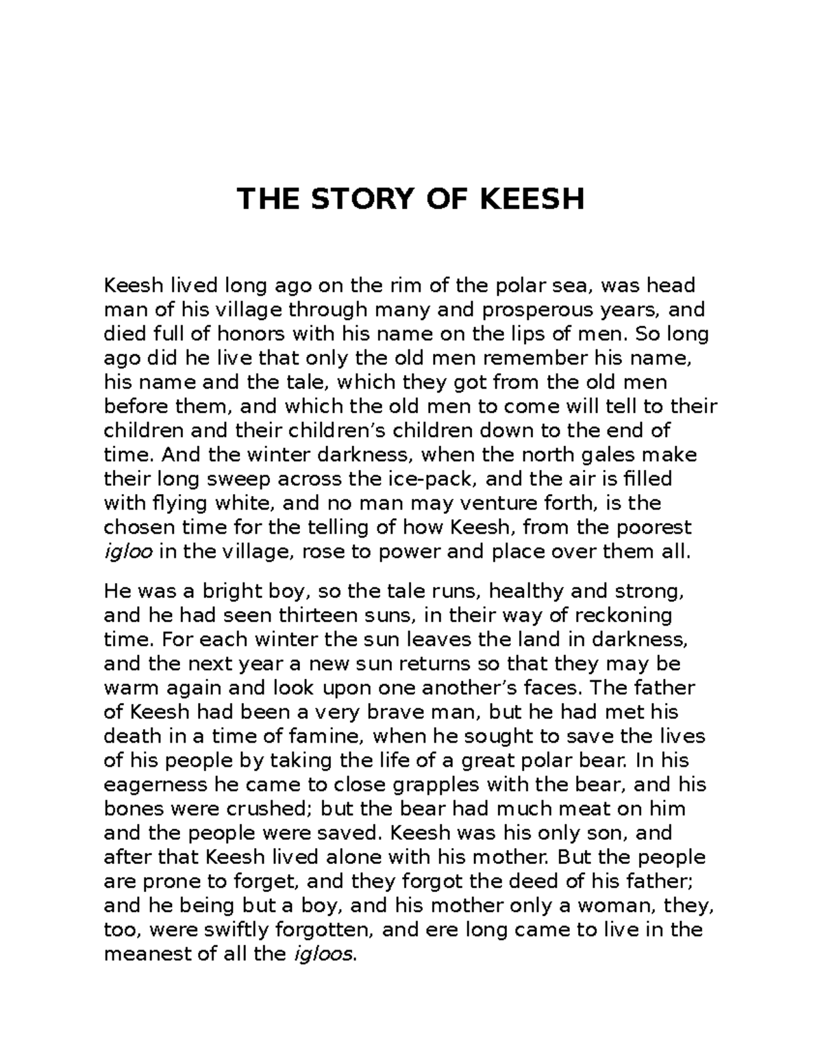 16. The Story of Keesh - heeeeee - THE STORY OF KEESH Keesh lived long ...
