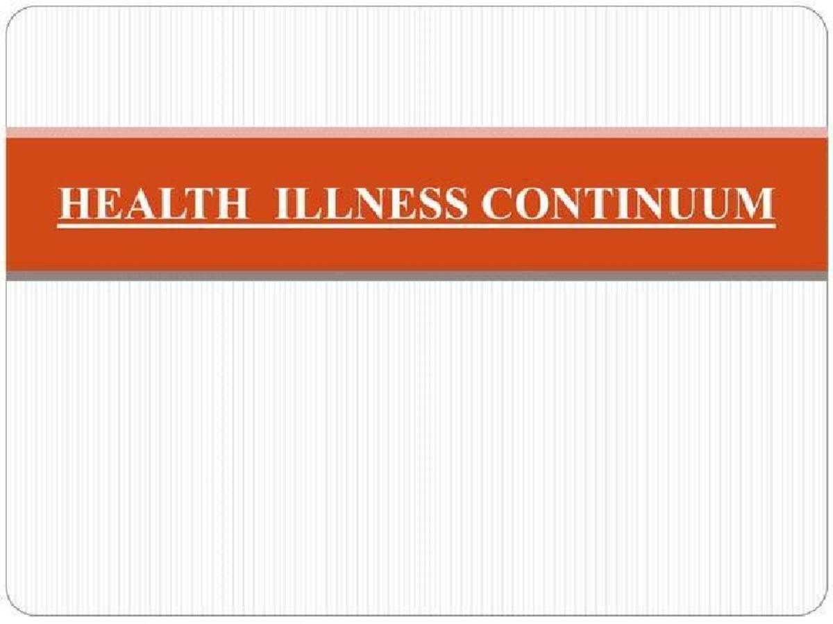 HEALTH ILLNESS CONTINUUM: Wellness Paradigm Analysis - Studocu