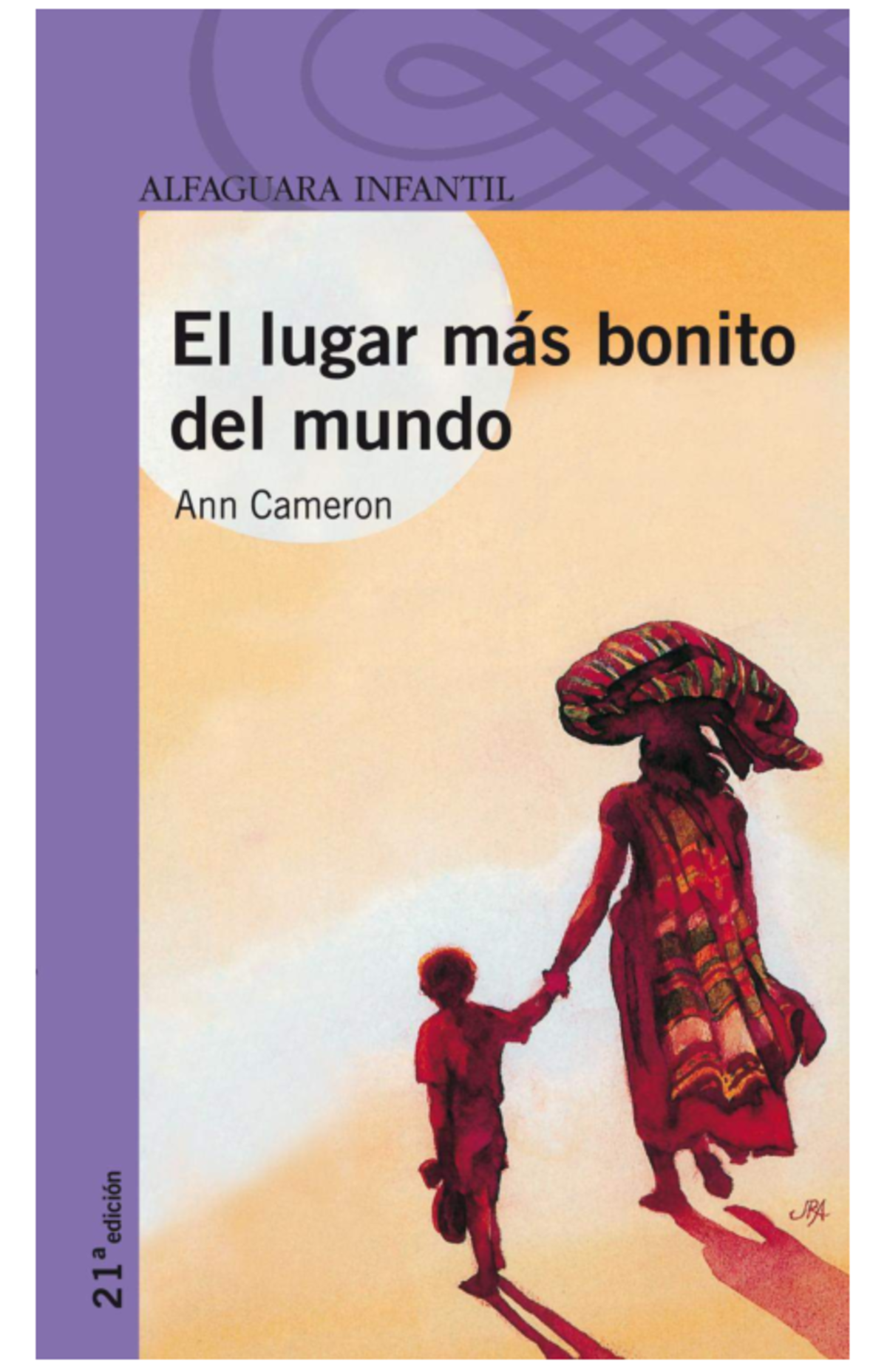 ALFAGUARA INFANTIL: EL Lugar Más Bonito del Mundo - JRA 1 Resumen - Studocu