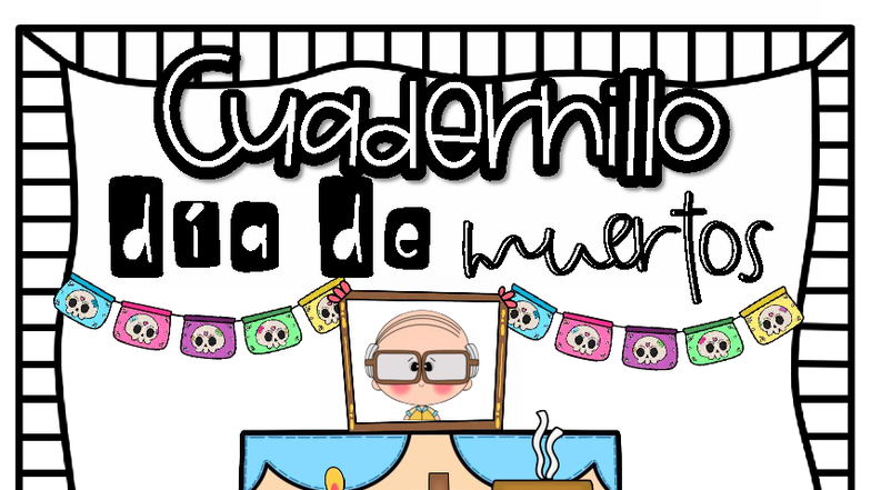 Cuadernillo Actividades Día de Muertos - Clasificación y Coloreo - Studocu