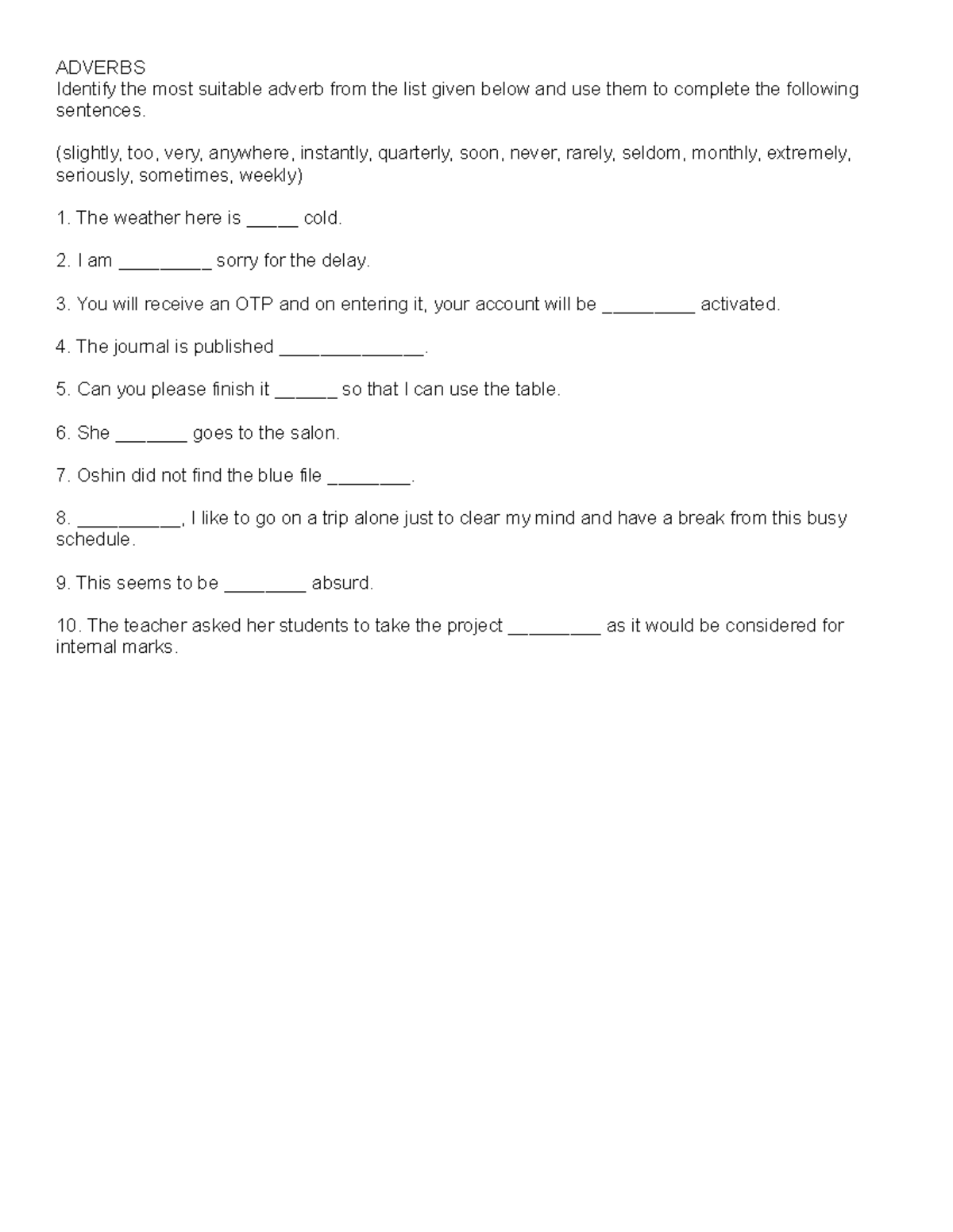 Adverbs Exercise - Practice materials - ADVERBS Identify the most ...