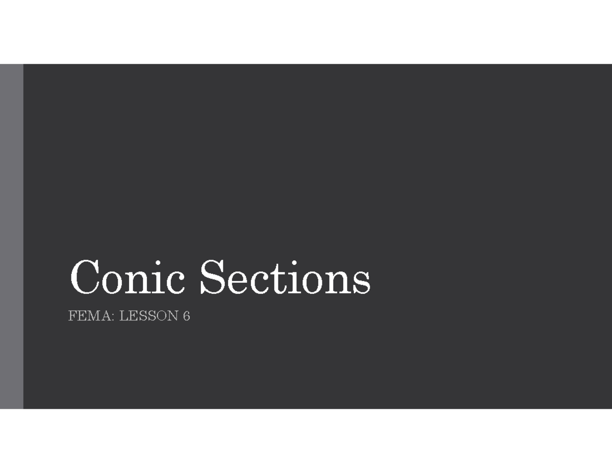 Conic-Section-Circles - Conic Sections FEMA: LESSON 6 Conic Sections ...