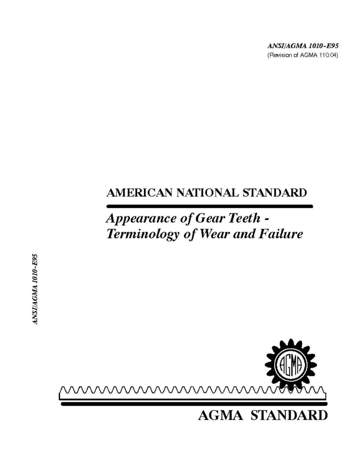 AGMA 1010-E95 - Appearance of Gear Teeth - Terminology of Wear and Failure - ANSI/AGMA 1010-E ...