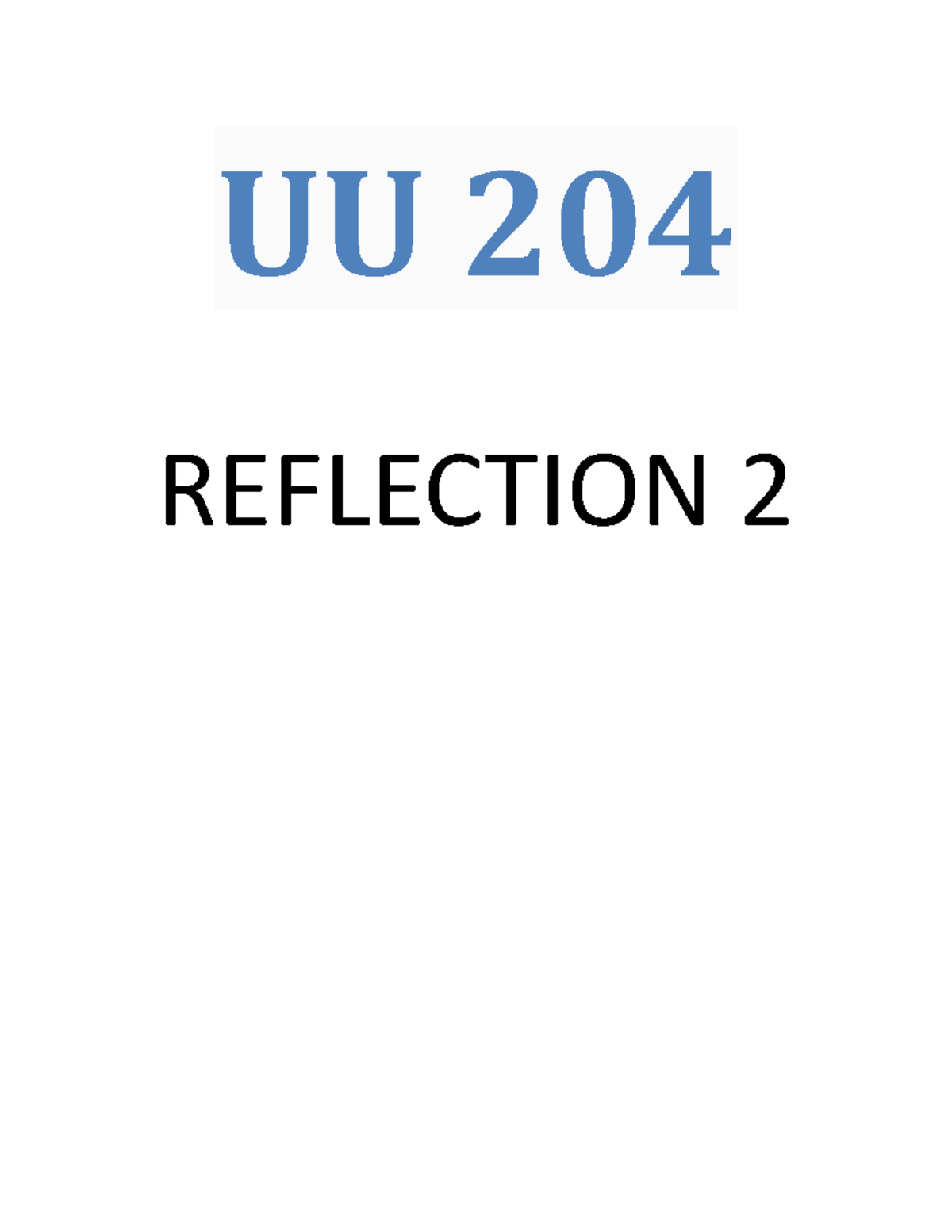 Reflection 2 - UU REFLECTION REFLECTION 2 What does it mean to be a ...