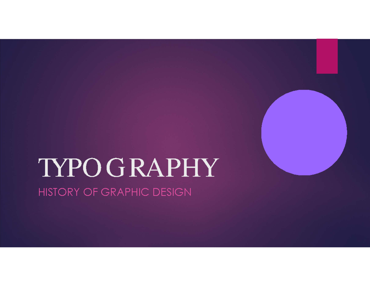 HISTORICAL OVERVIEW OF TYPOGRAPHY IN GRAPHIC DESIGN (GD 101) - Studocu