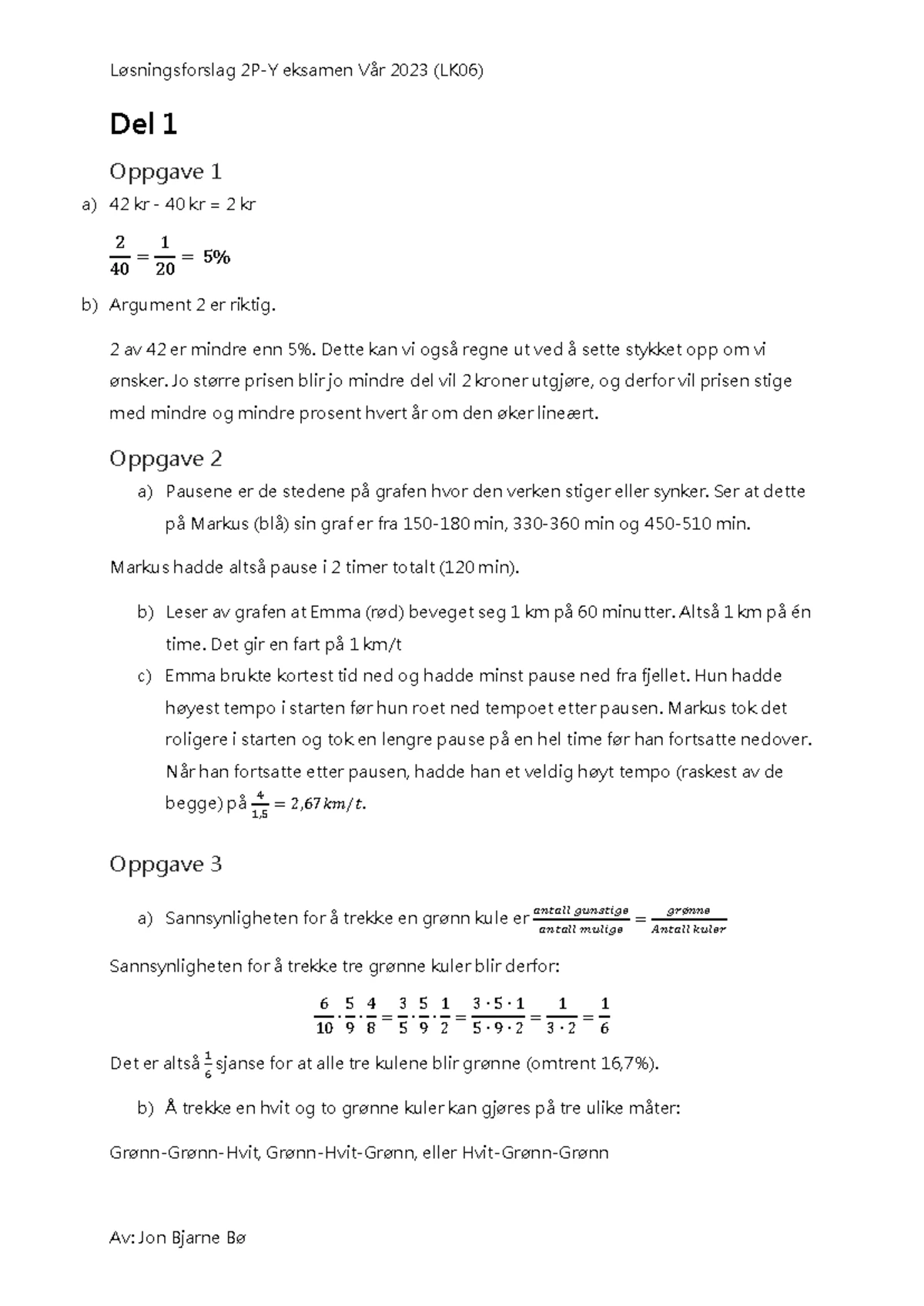 Vår 2024 Eksamen: Del 2 Oppgaver og Statistikk Analyser - Studocu