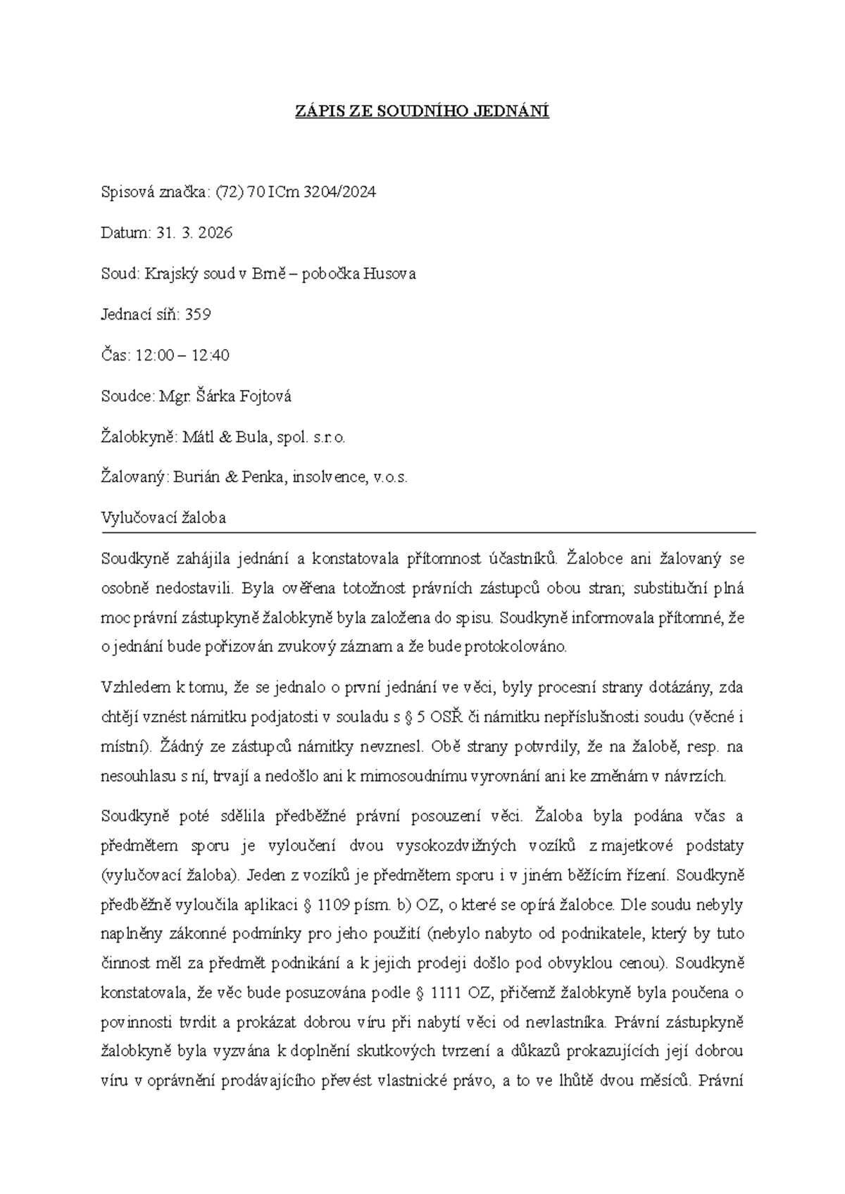 Zápis ze soudního jednání (Spis. zn. 70 ICm) - 31. 3. 2026 - Studocu