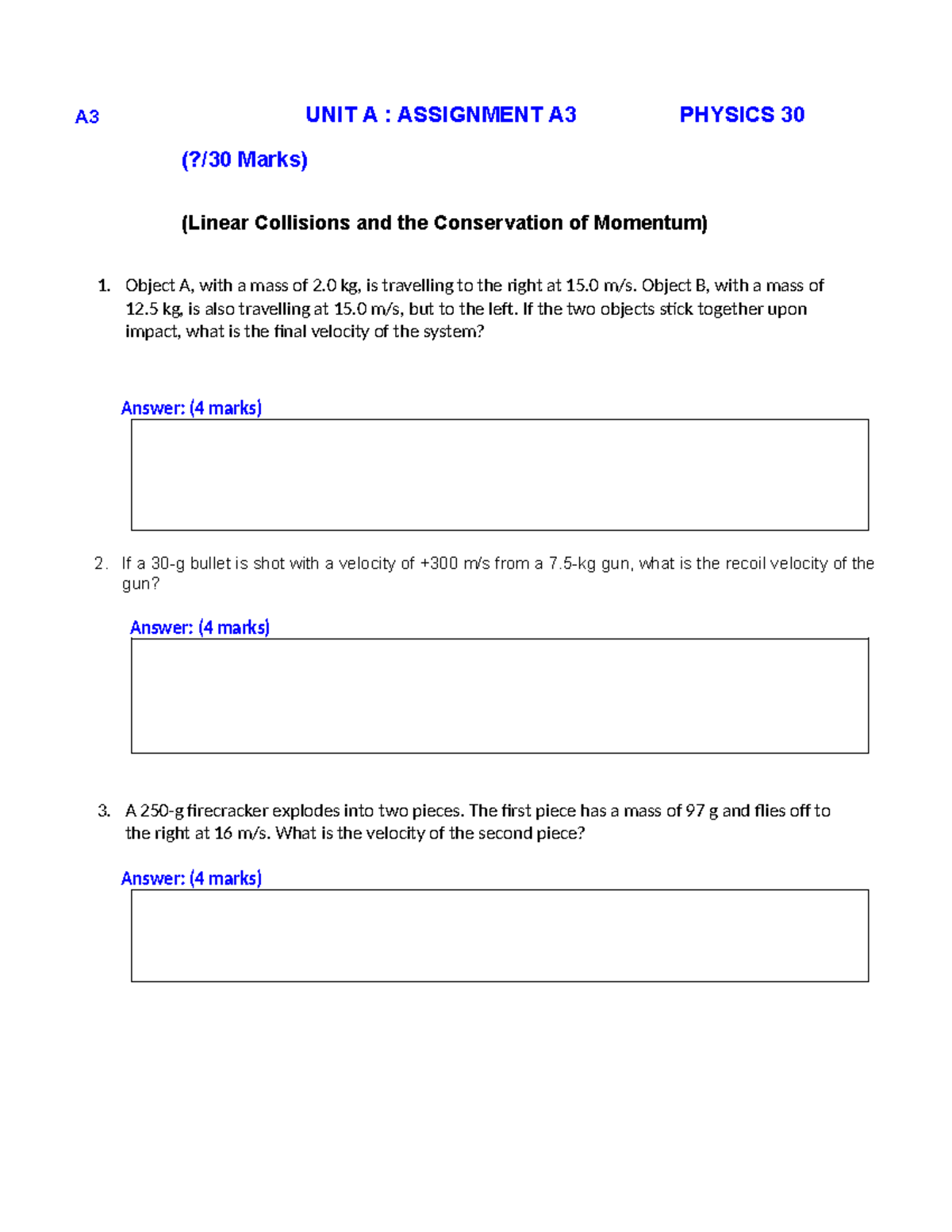 Assignment A 3 - aaa - A3 UNIT A : ASSIGNMENT A3 PHYSICS 30 (?/30 Marks ...
