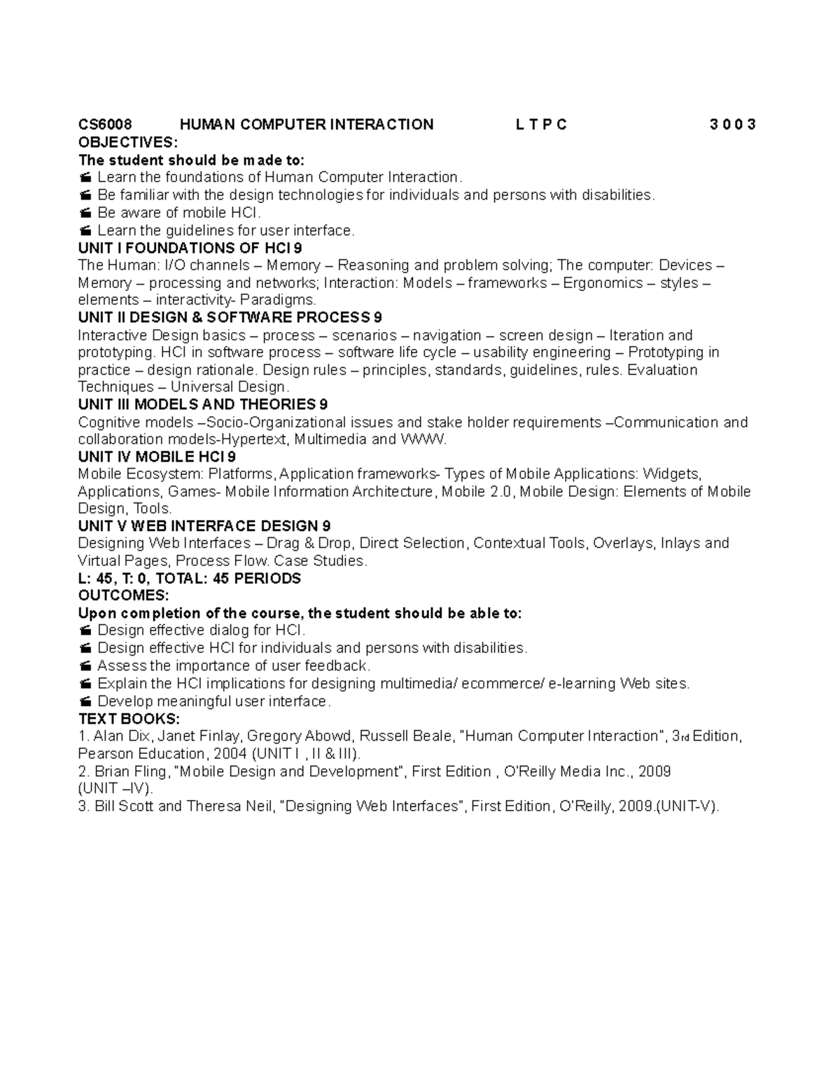 Syllabus - CS6008 HUMAN COMPUTER INTERACTION L T P C 3 0 0 3 OBJECTIVES ...