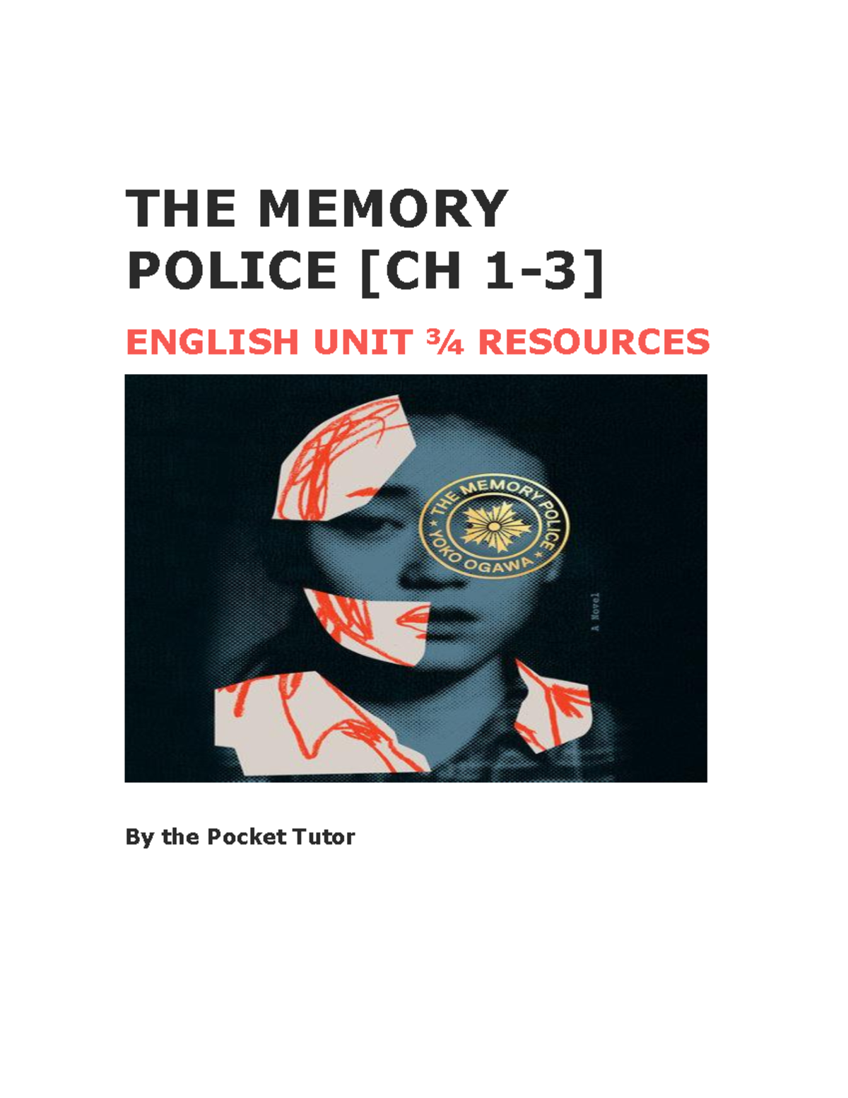 The Memory Police (ENG UNIT ¾) Chapter Summaries & Analyses - Studocu