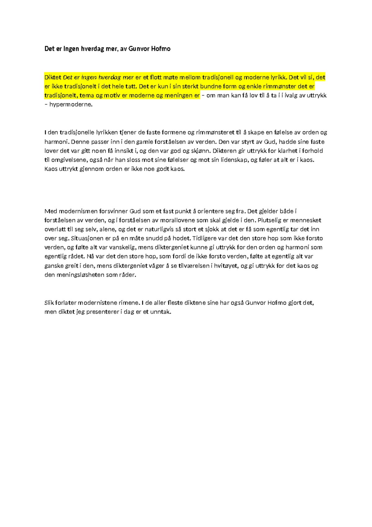 Analyse av "Det er ingen hverdag mer" av Gunvor Hofmo - Lyrikk - Studocu