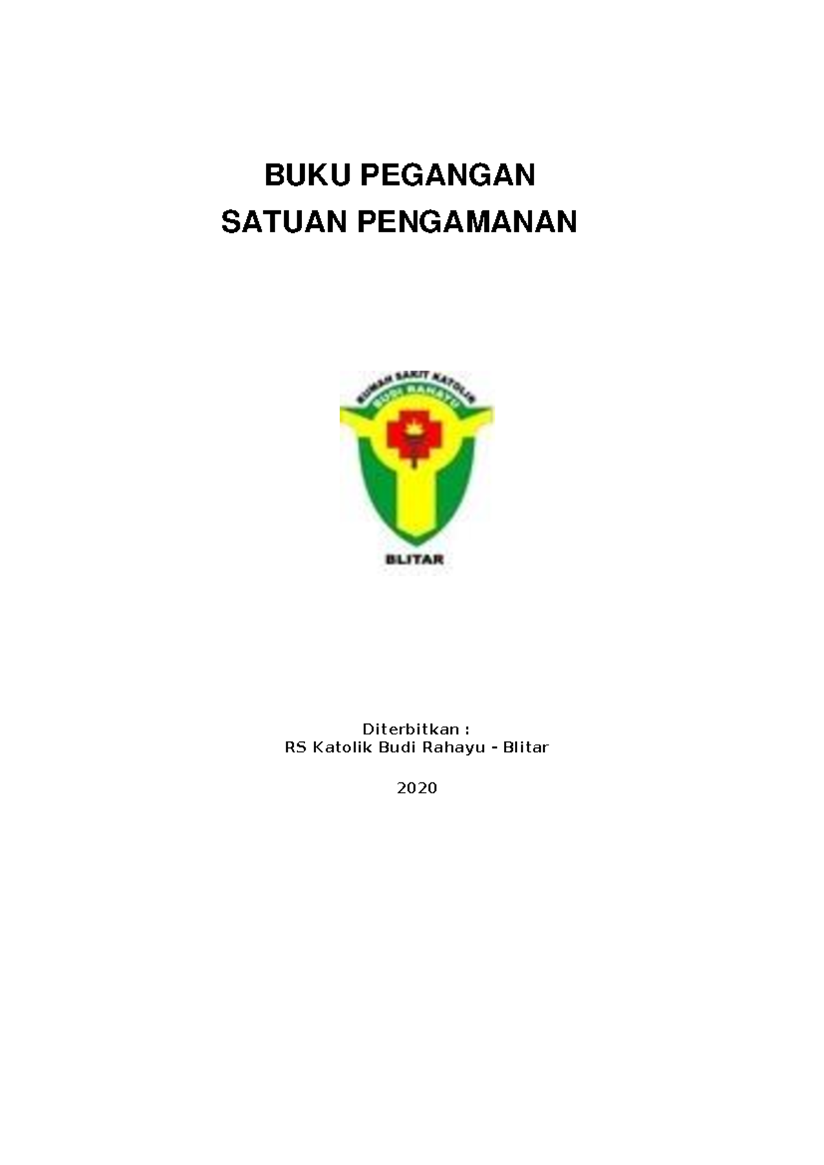 Pedoman Satuan Pengamanan: Tugas dan Etika Satpam 2020 - Studocu