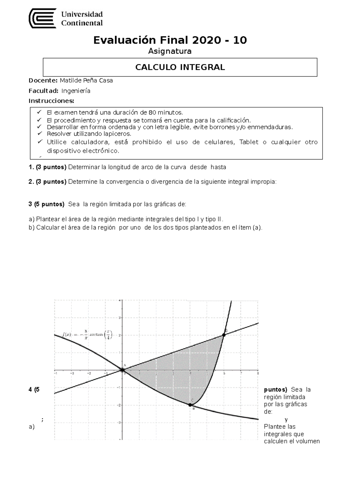 Examen Final Cálculo Integral 2020 10 1 - Evaluación Final 2020 - 10 Asignatura Docente: Matilde ...