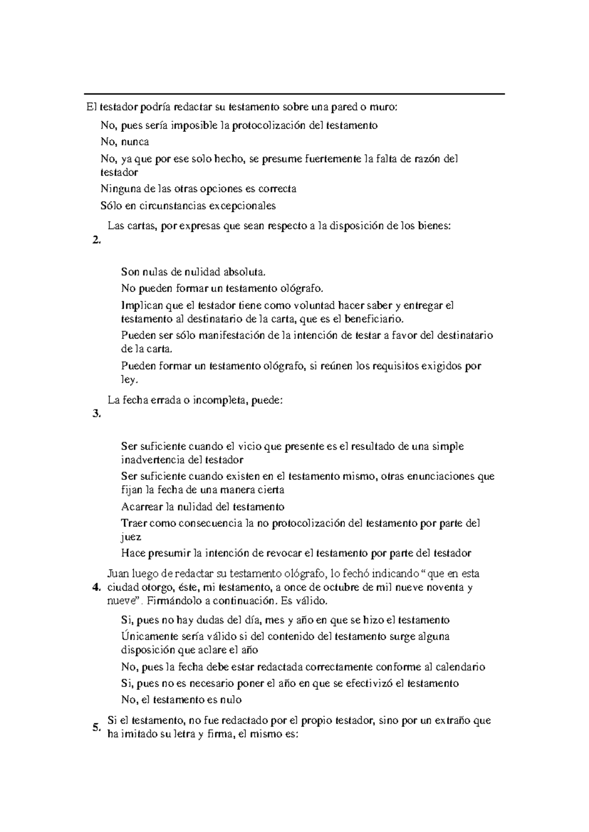 El testador podría redactar su testamento sobre una pared o muro ...