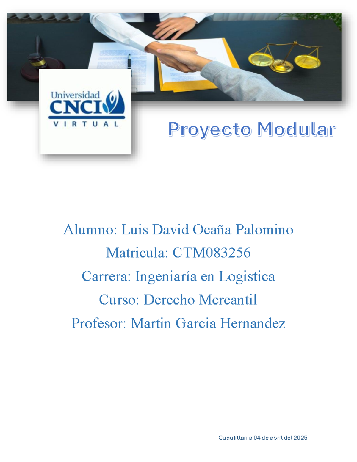 Proyecto Modular Derecho Mercantil 1 - Alumno: Luis David Ocaña Palomino Matricula: CTM Carrera ...