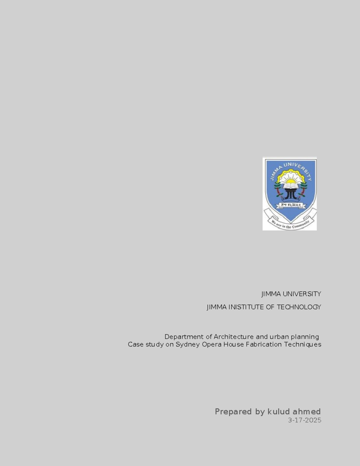 JIT-ARCH 2023 Case Study: Sydney Opera House Fabrication Techniques - Studocu