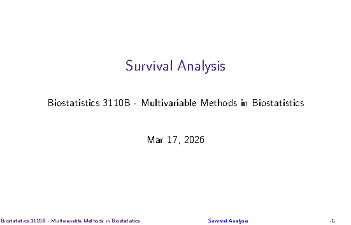 Biostatistics 3110B Survival Analysis: Multivariable Methods Overview ...