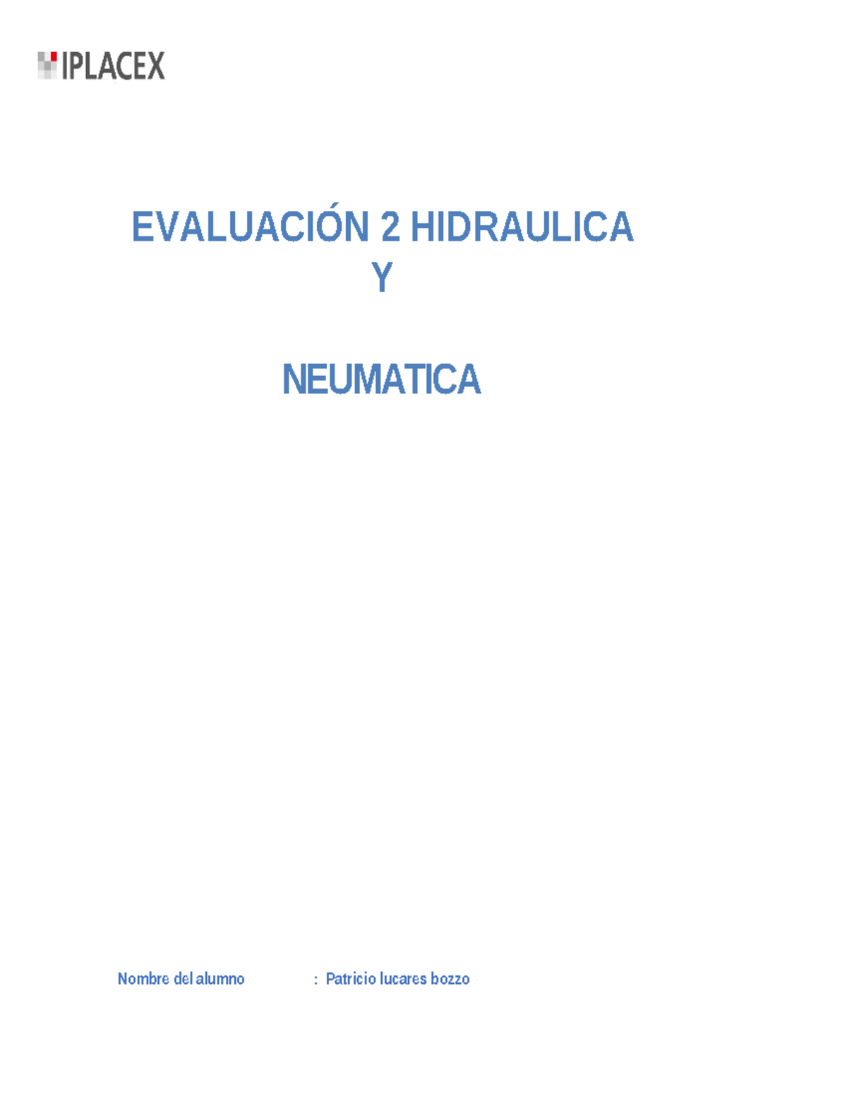 Evaluación 2: Circuitos de Hidráulica y Neumática (HIDR-NEUM) - Studocu