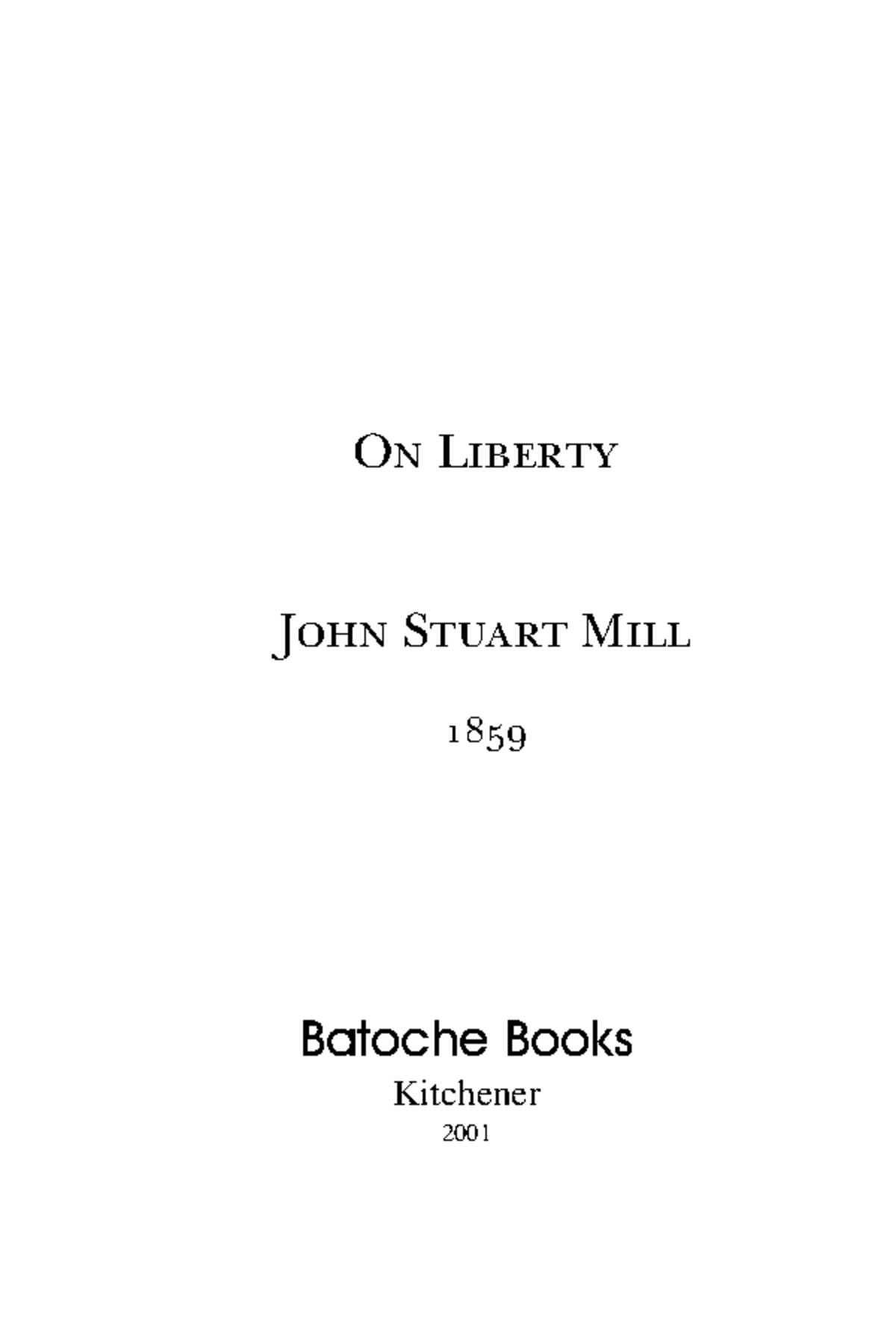 John Stuart Mill, On Liberty (morality) - On Liberty John Stuart Mill ...