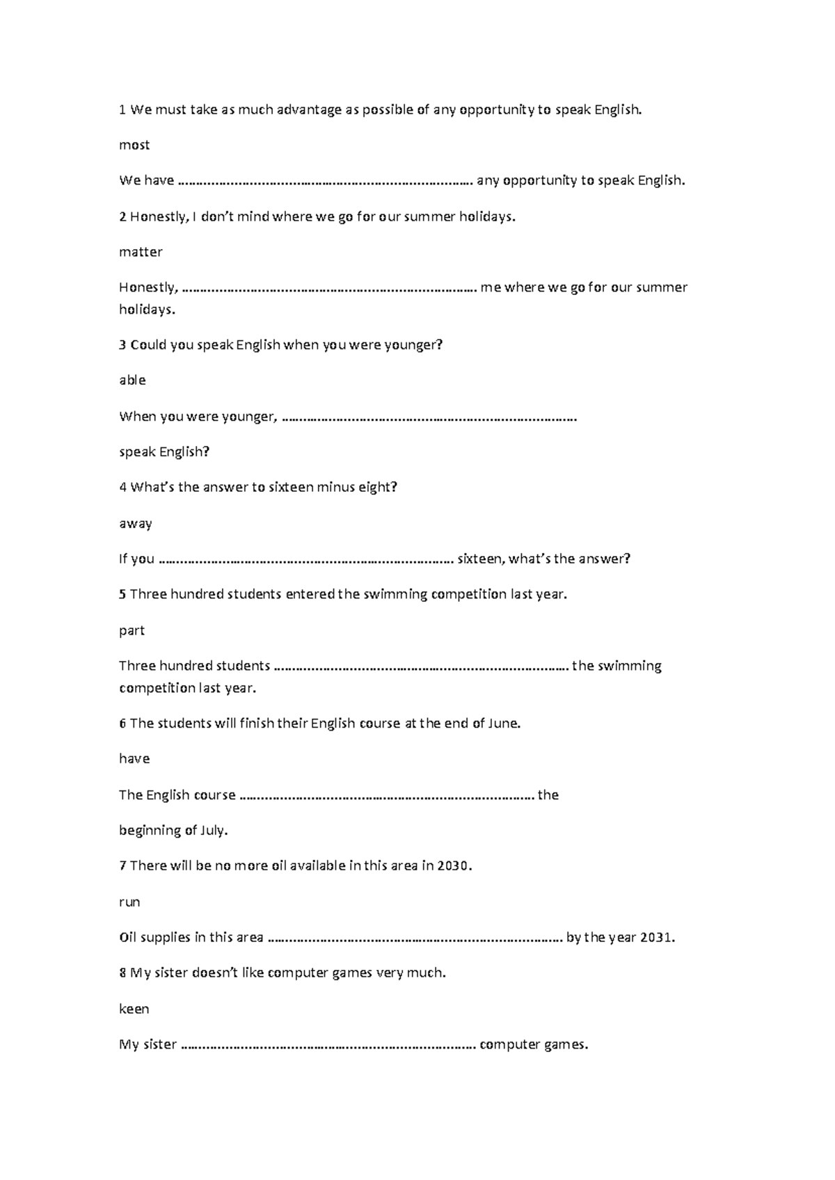 Sentences - for students - 1 We must take as much advantage as possible ...
