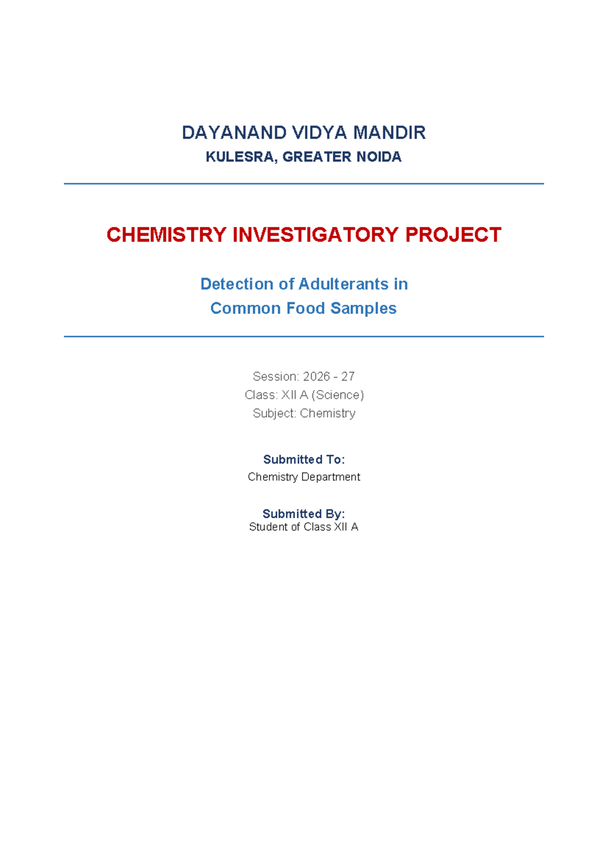 CHEMISTRY INVESTIGATORY PROJECT: Detection of Food Adulterants (Class ...
