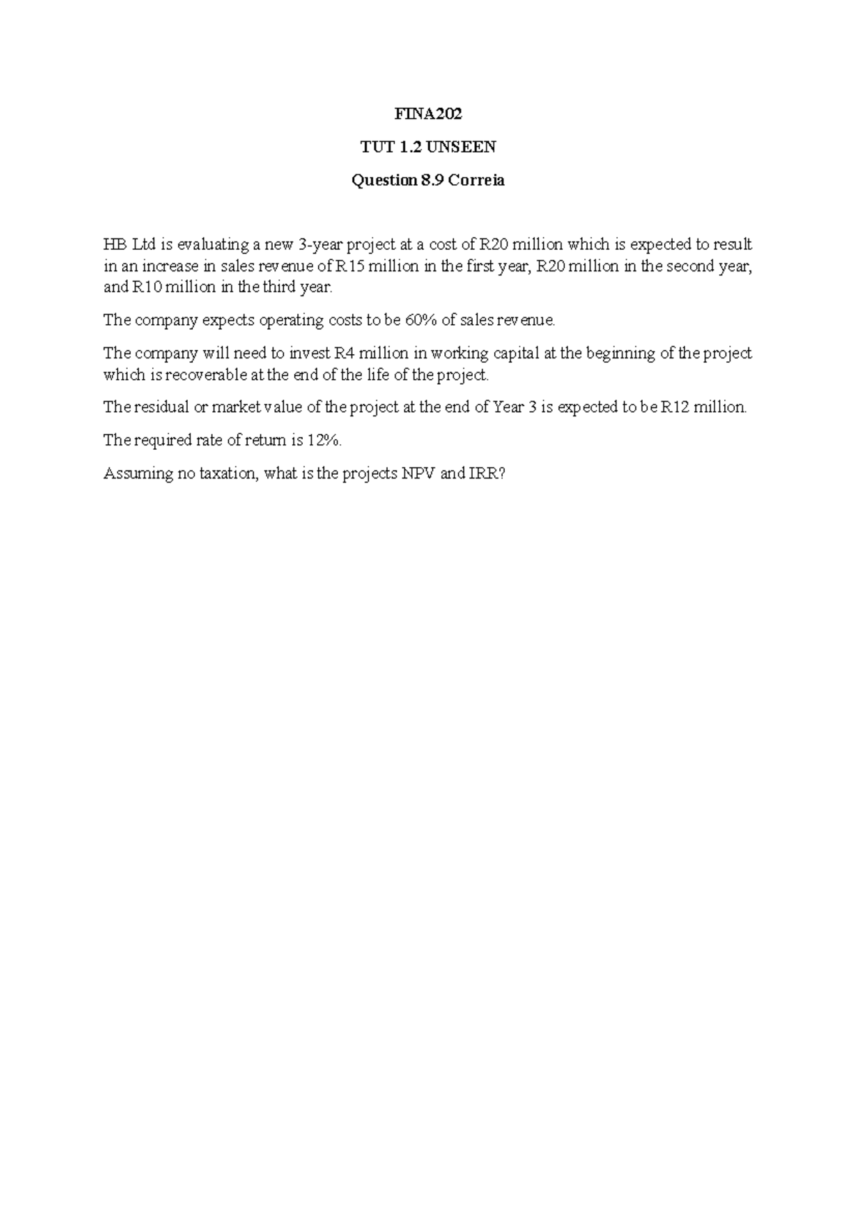 FINA202 TUT 1.2 Unseen NPV & IRR Analysis for Project Evaluation - Studocu