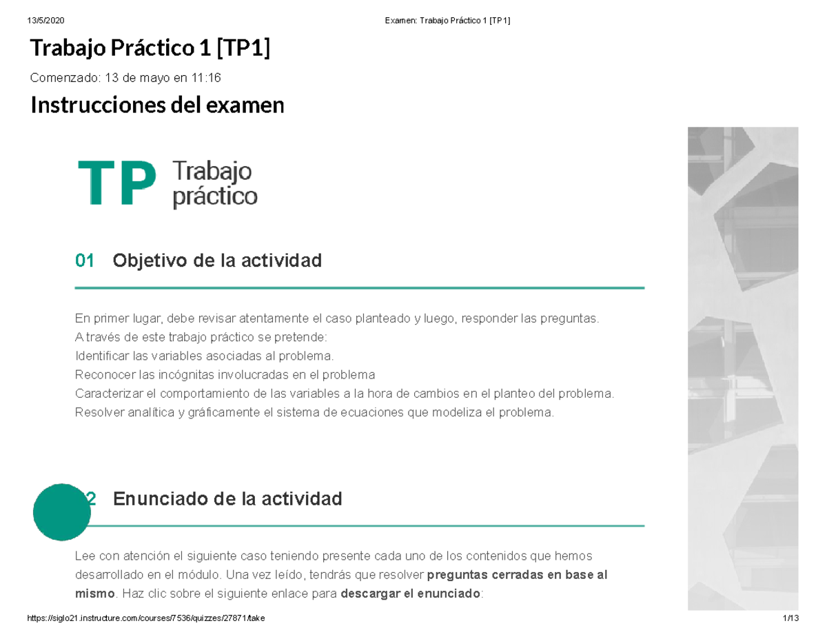 Examen Trabajo Practico 1 TP1 - Trabajo Práctico 1 [TP1] Comenzado: 13 de mayo en 11 ...