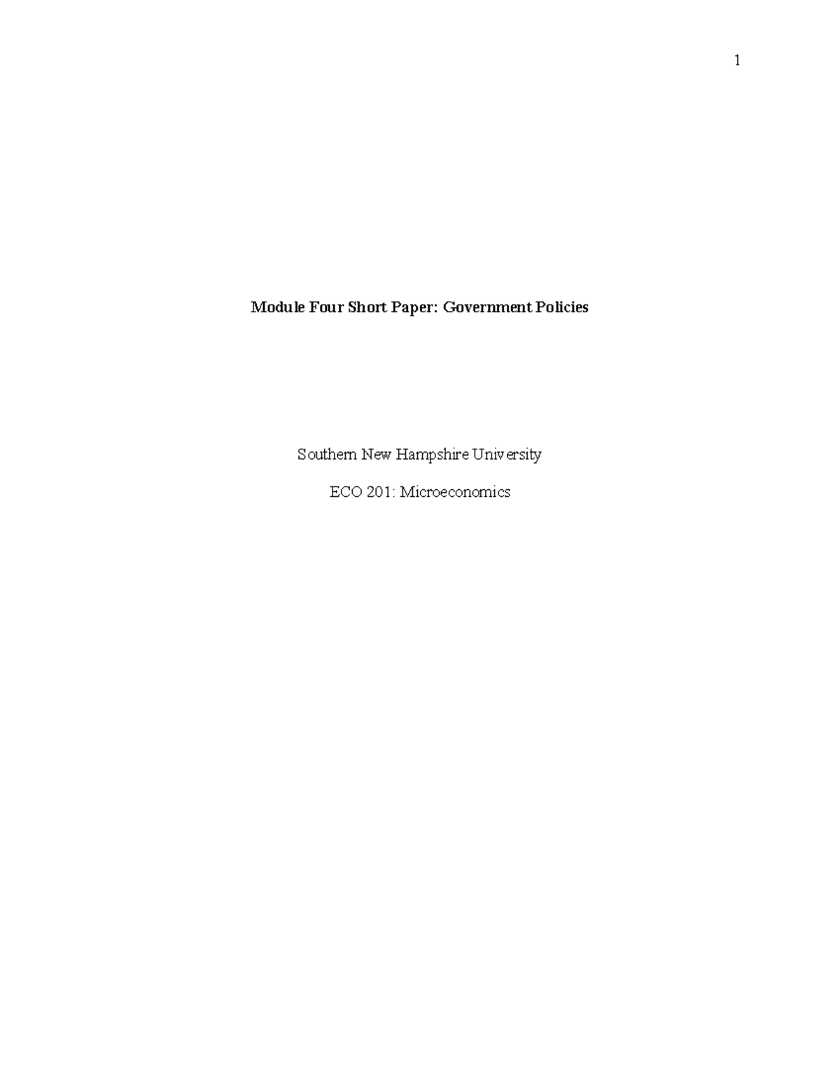 ECO 201 Module Four Short Paper - Module Four Short Paper: Government ...