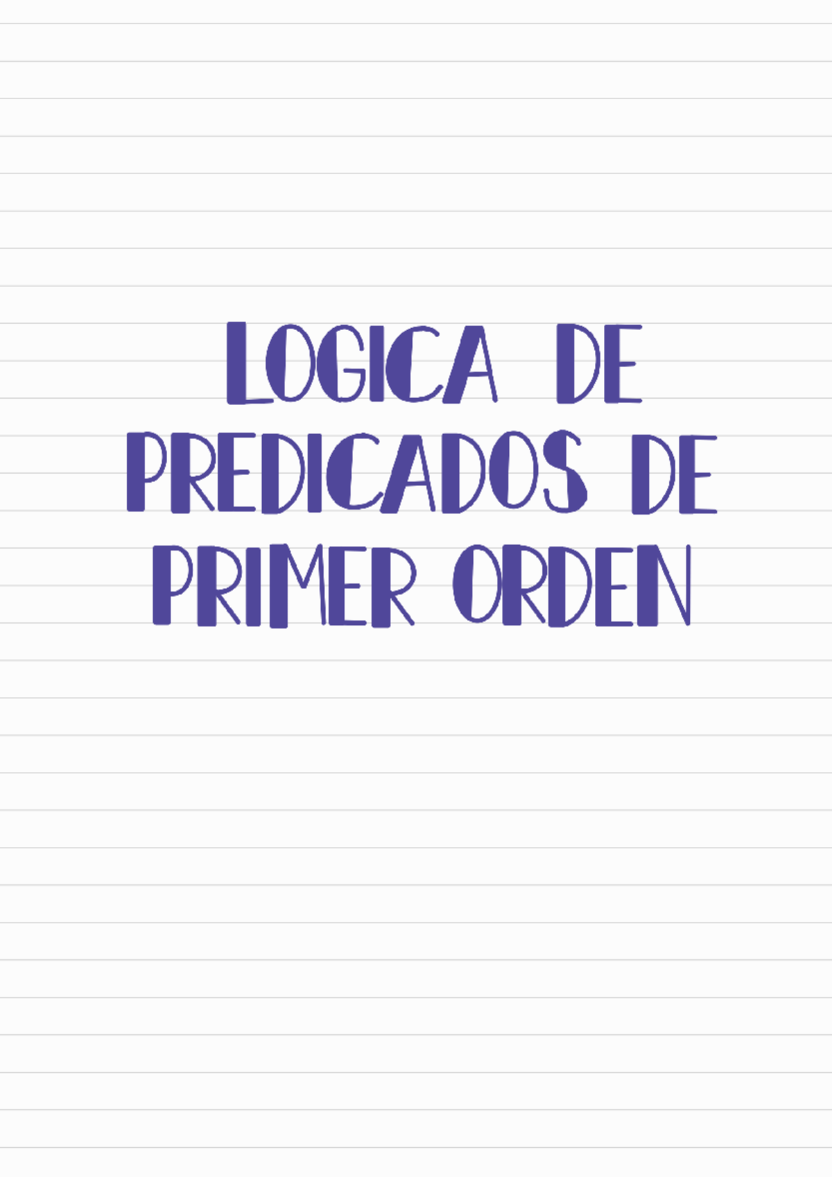 LPO: Introducción a la Lógica de Predicados de Primer Orden - Studocu