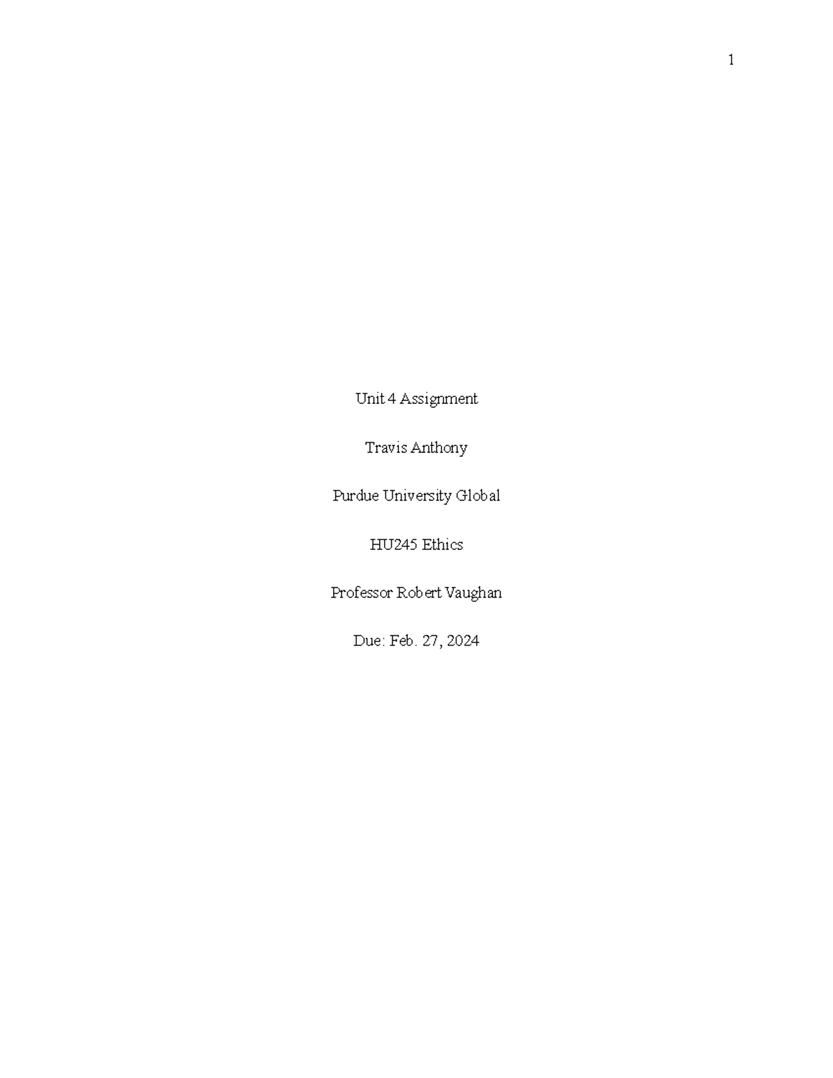 Unit 4 Assignment - n/a - HU245 - 1 Unit 4 Assignment Travis Anthony Purdue University Global ...