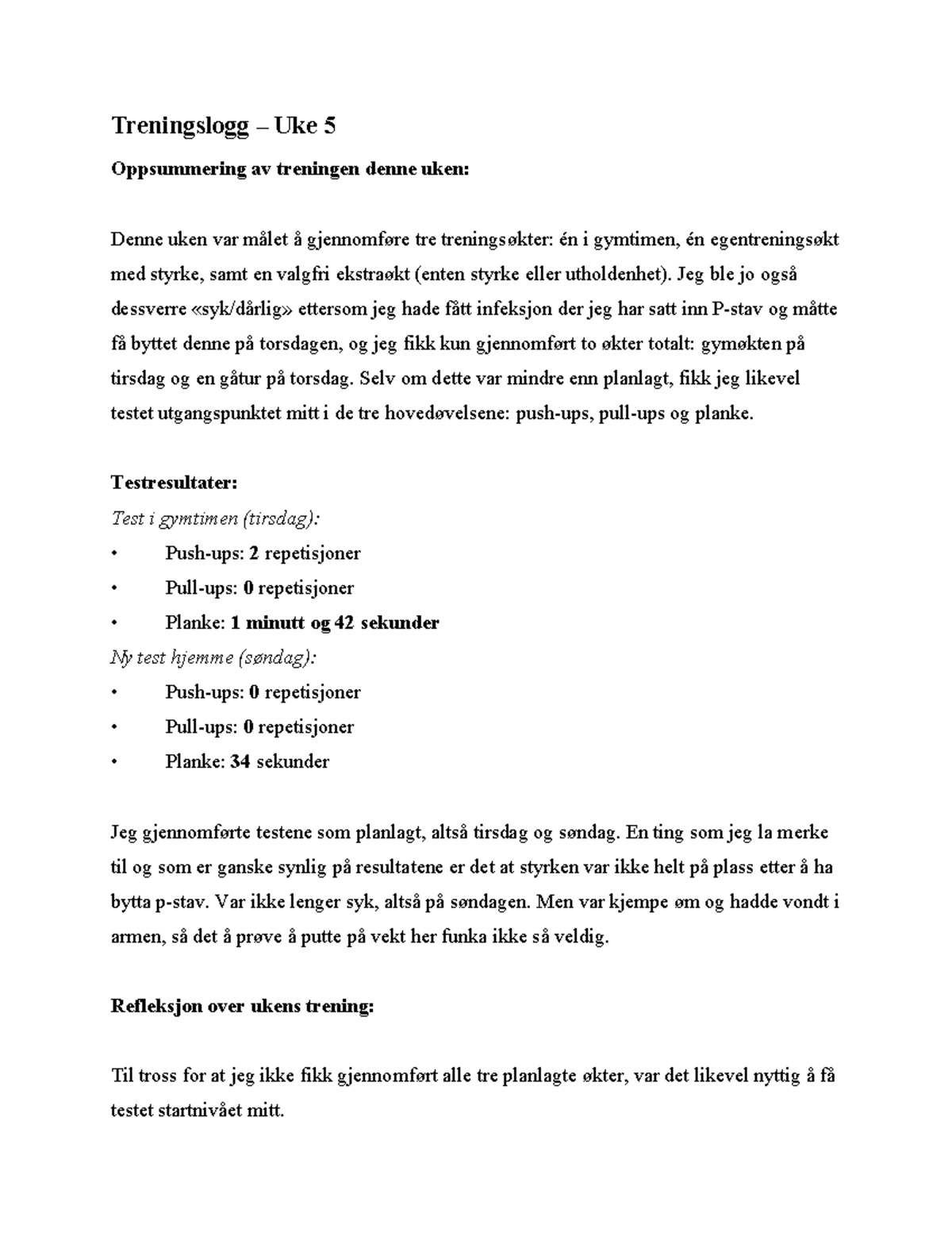 Egentrening Logg for Uke 5: Testresultater og Refleksjon - Studocu