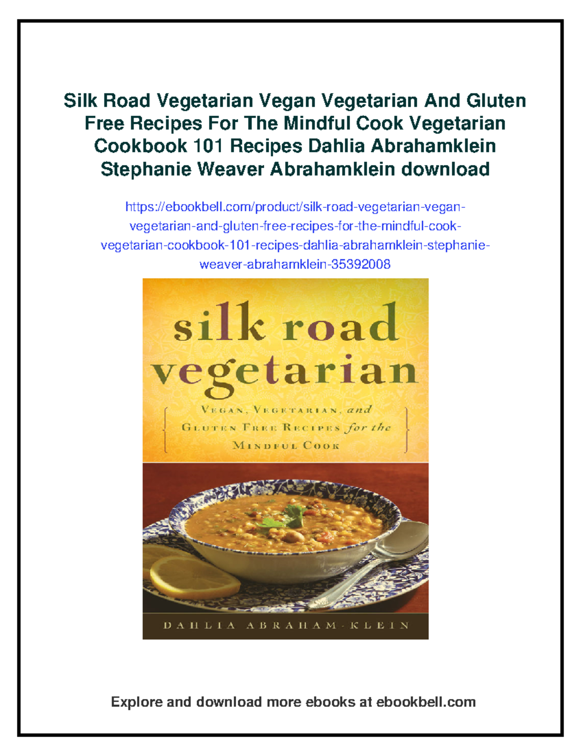 Silk Road Vegetarian Vegan & Gluten-Free Recipes: A Mindful Cookbook ...