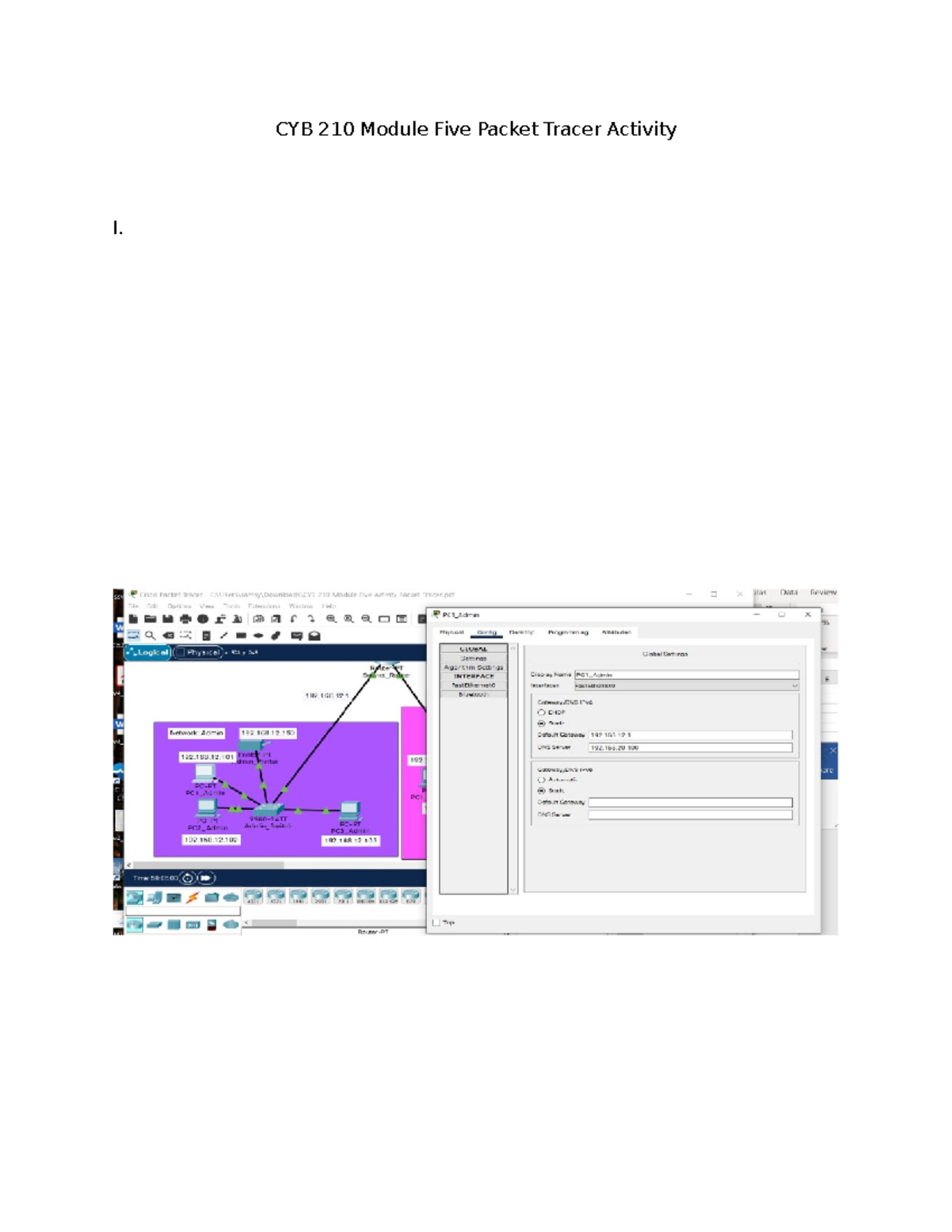 CYB 210 Module Five Packet Tracer Activity - CYB210 - Go to PC1_Admin, click desktop, then IP ...