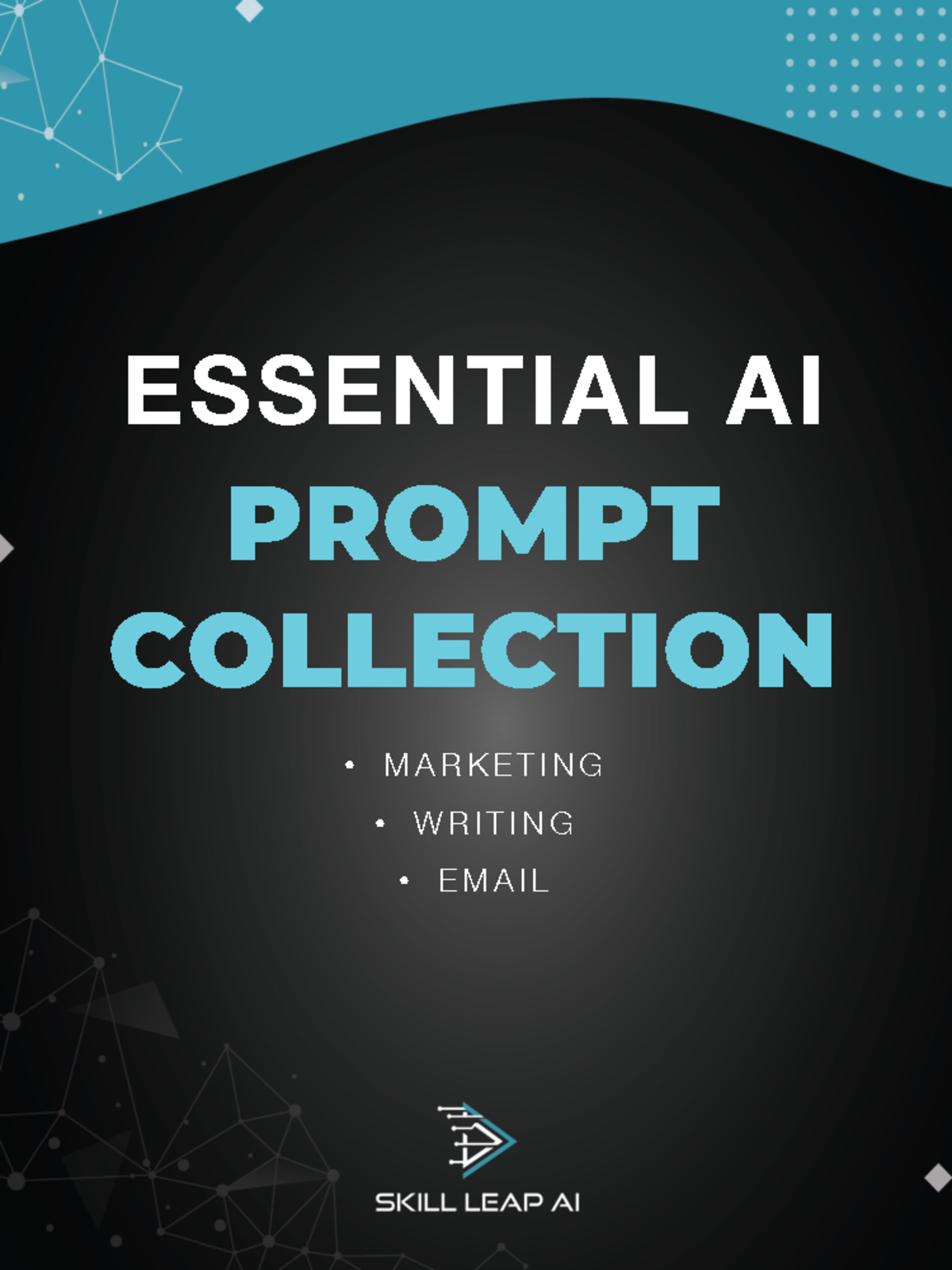 Skill Leap AI - Essential AI Prompt Collection - ESSENTIAL AI PROMPT ...
