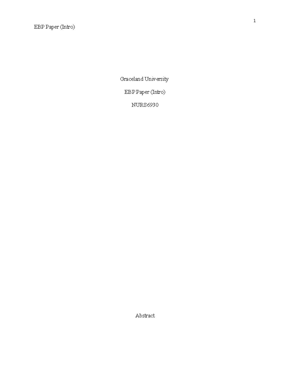 Intronurs 6930 - EBP Paper: Exploring Evidence-Based Practice in ...