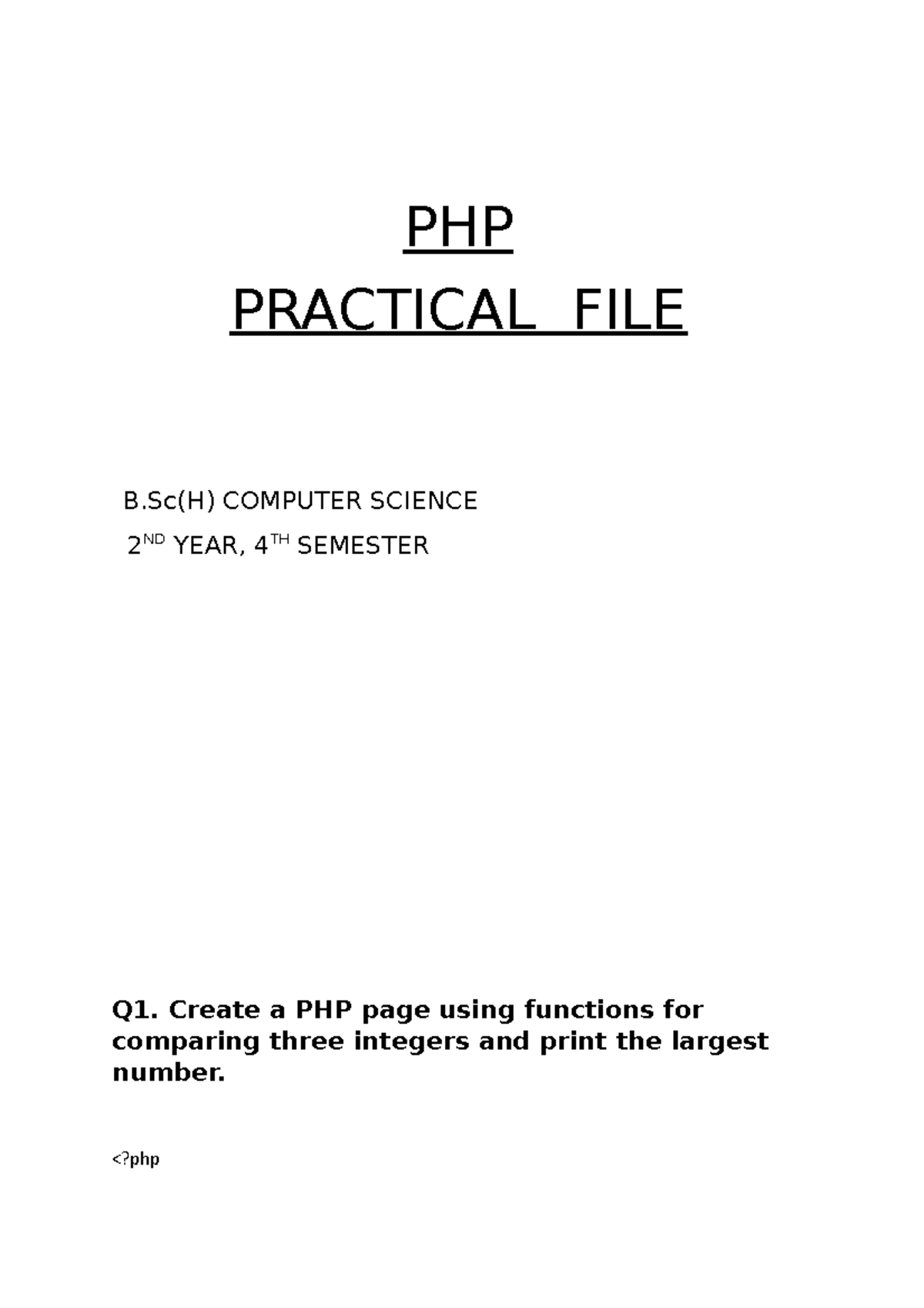 PHP Practical FILE DU - PHP PRACTICAL FILE B(H) COMPUTER SCIENCE 2 ND YEAR, 4TH SEMESTER Q1 ...