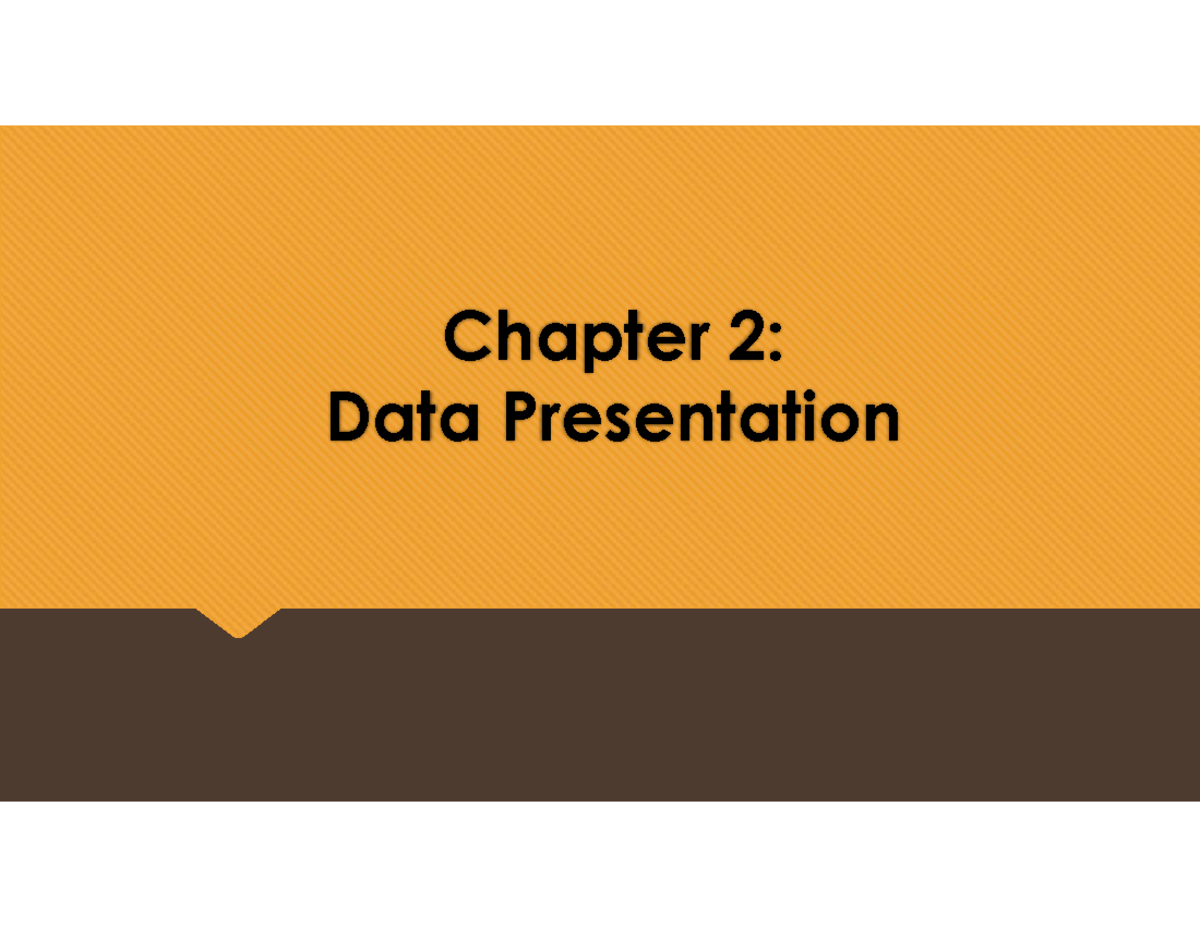 STAT-Chapter 2 Data Presentation - Chapter 2: Data Presentation This ...