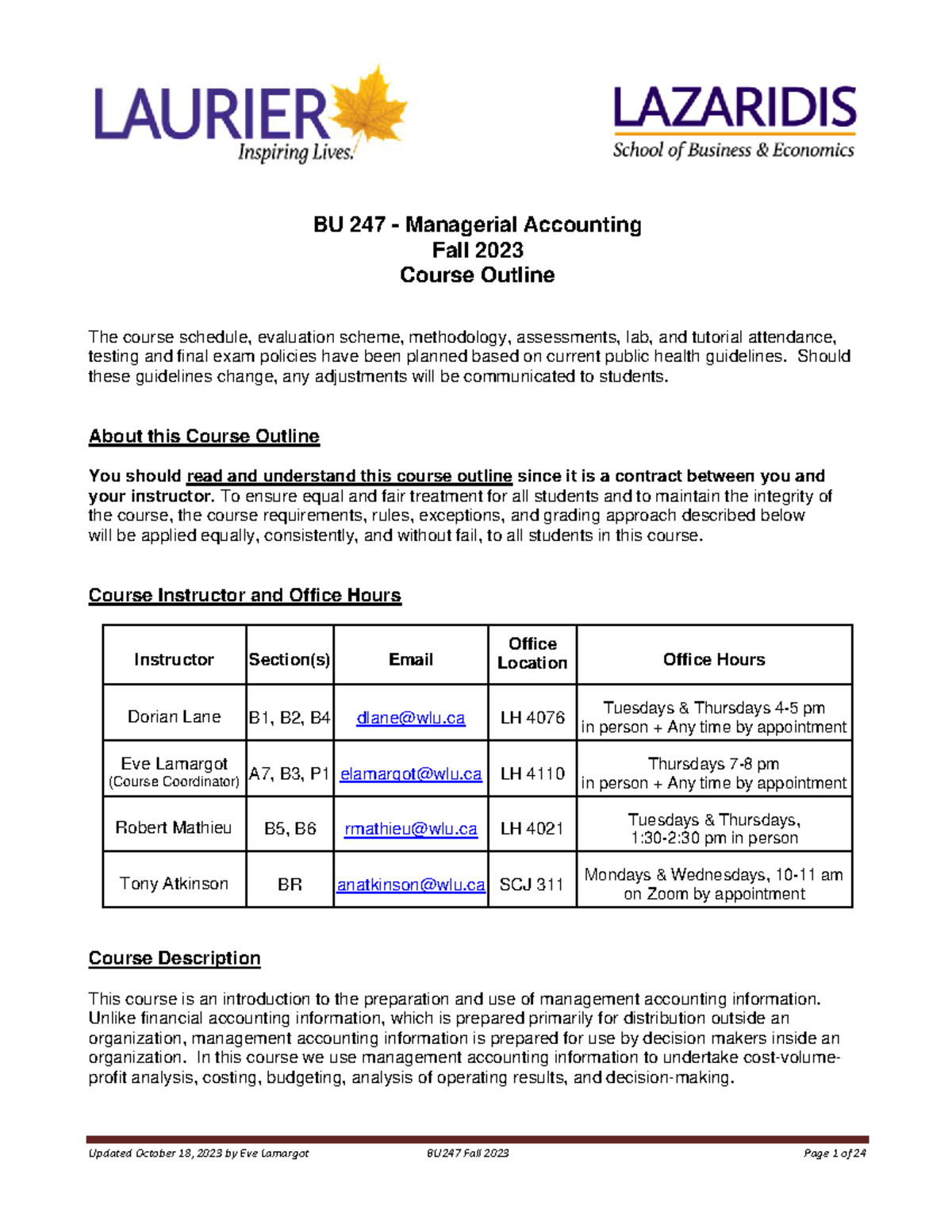 BU247 Course Outline Fall 2023 - BU 247 - Managerial Accounting Fall 2023 Course Outline The ...