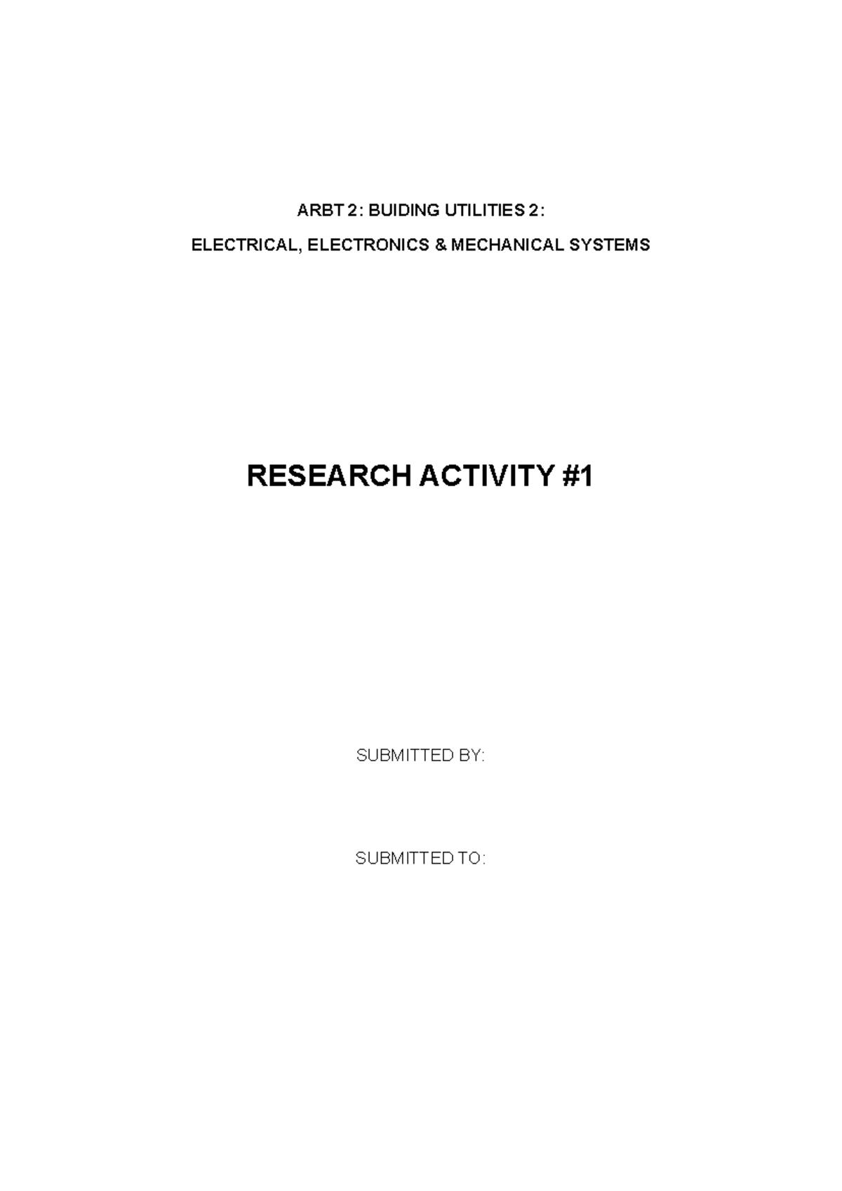 ARBU2 Research - ARBT 2: BUIDING UTILITIES 2: ELECTRICAL, ELECTRONICS & MECHANICAL SYSTEMS - Studocu