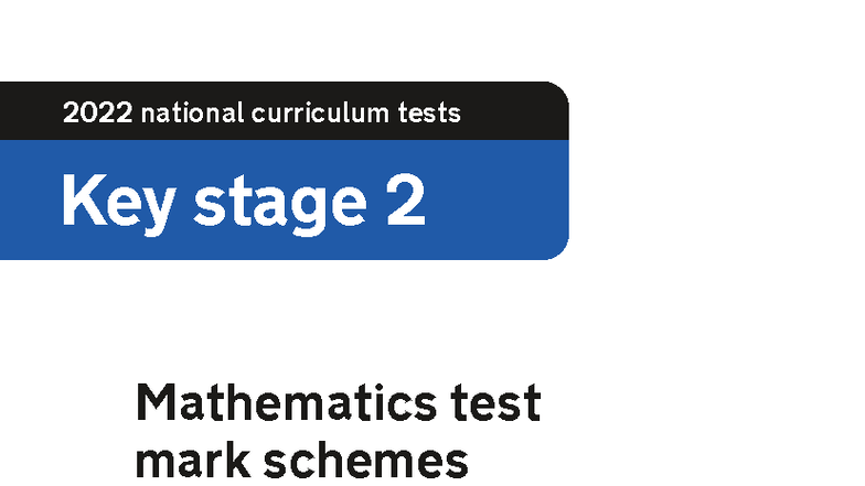 2022 KS2 Mathematics Test Marking Scheme: Papers 1, 2 & 3 - Studocu