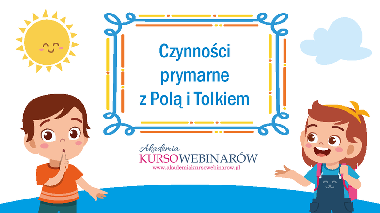 Czynności Prymarne z Polą i Tolkiem ETAP 1: Ćwiczenia Artykulacyjne ...