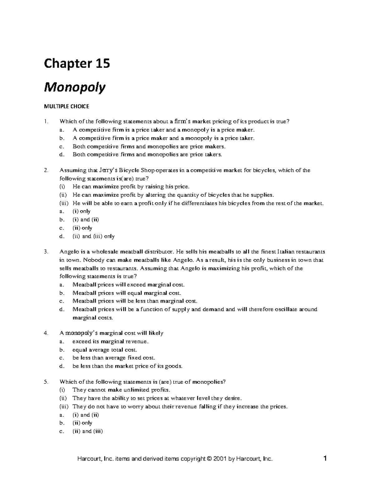 Chap 15 - yhi - Chapter 15 Monopoly MULTIPLE CHOICE Which of the following statements about a ...