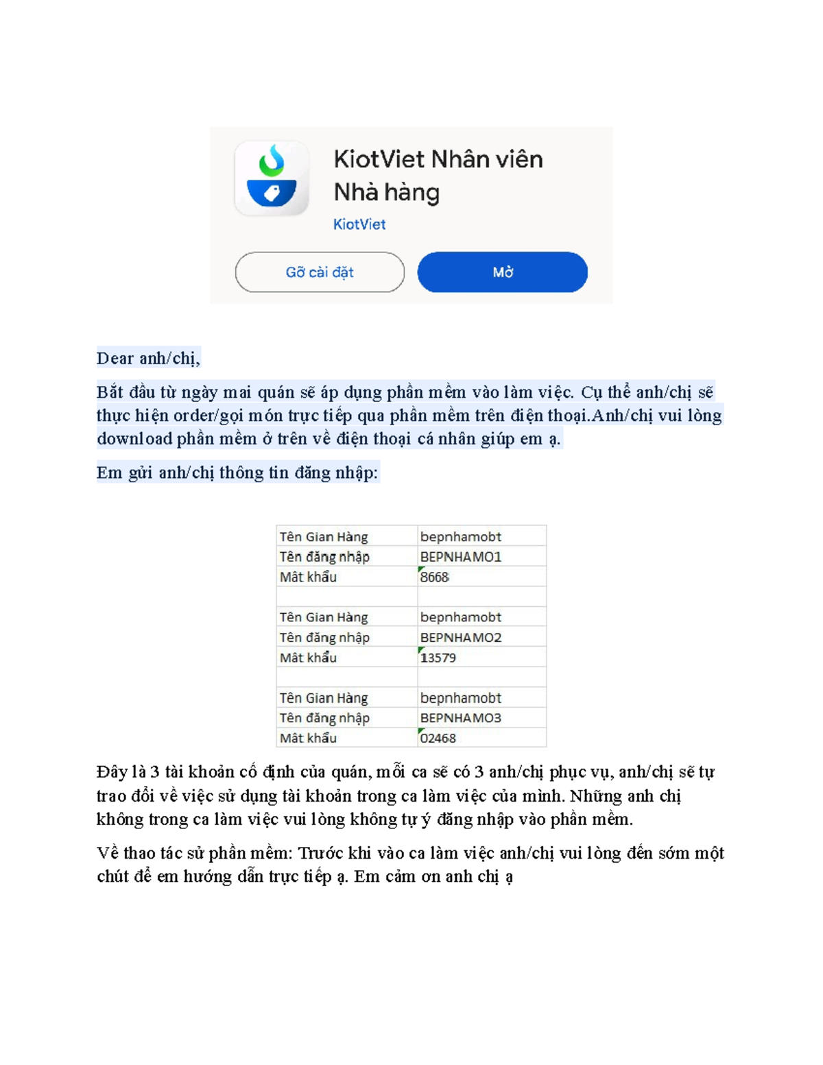 Dear anh - nice - Dear anh/chị, Bắt đầu từ ngày mai quán sẽ áp dụng phần mềm vào làm việc. Cụ ...