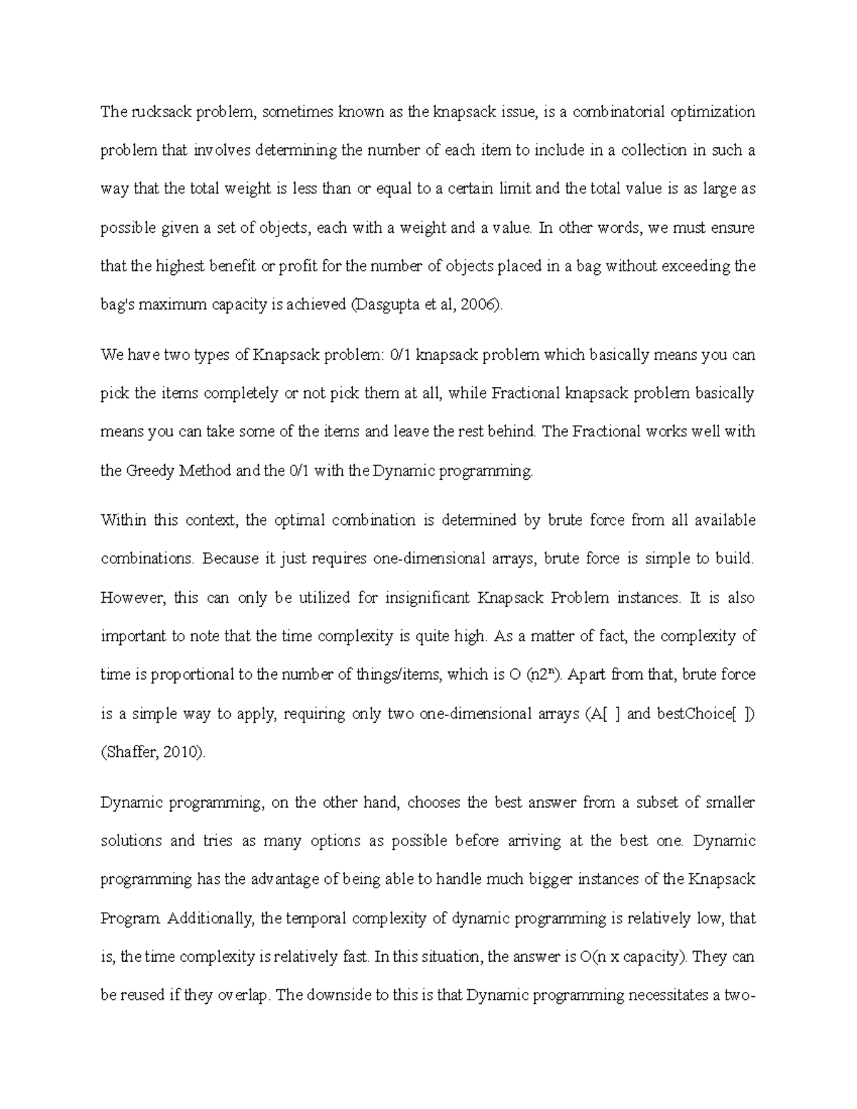 Discussion Forum CS 3304 unit 5 - The rucksack problem, sometimes known as the knapsack issue ...