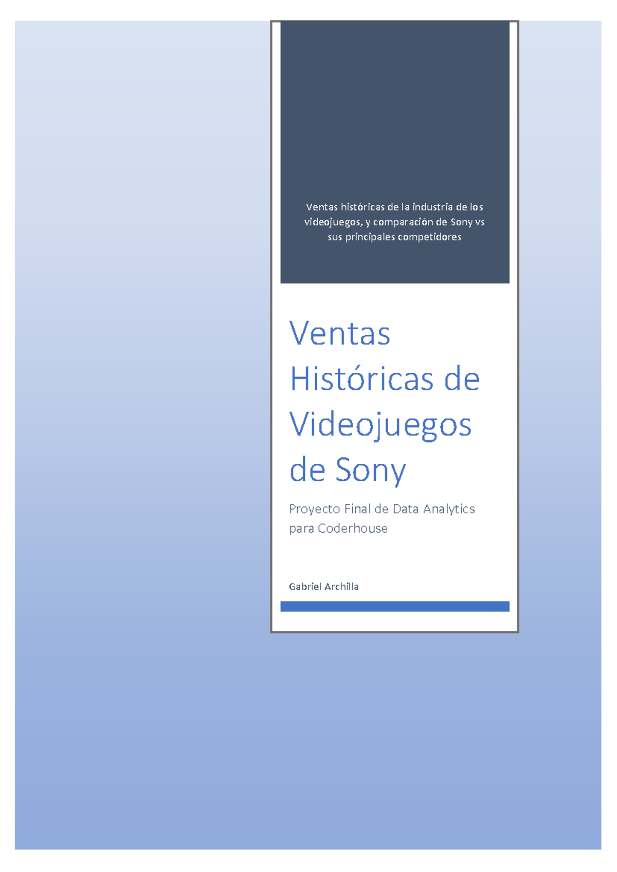 Proyecto Final Data Analytics: Ventas de Videojuegos y Competencia - Studocu