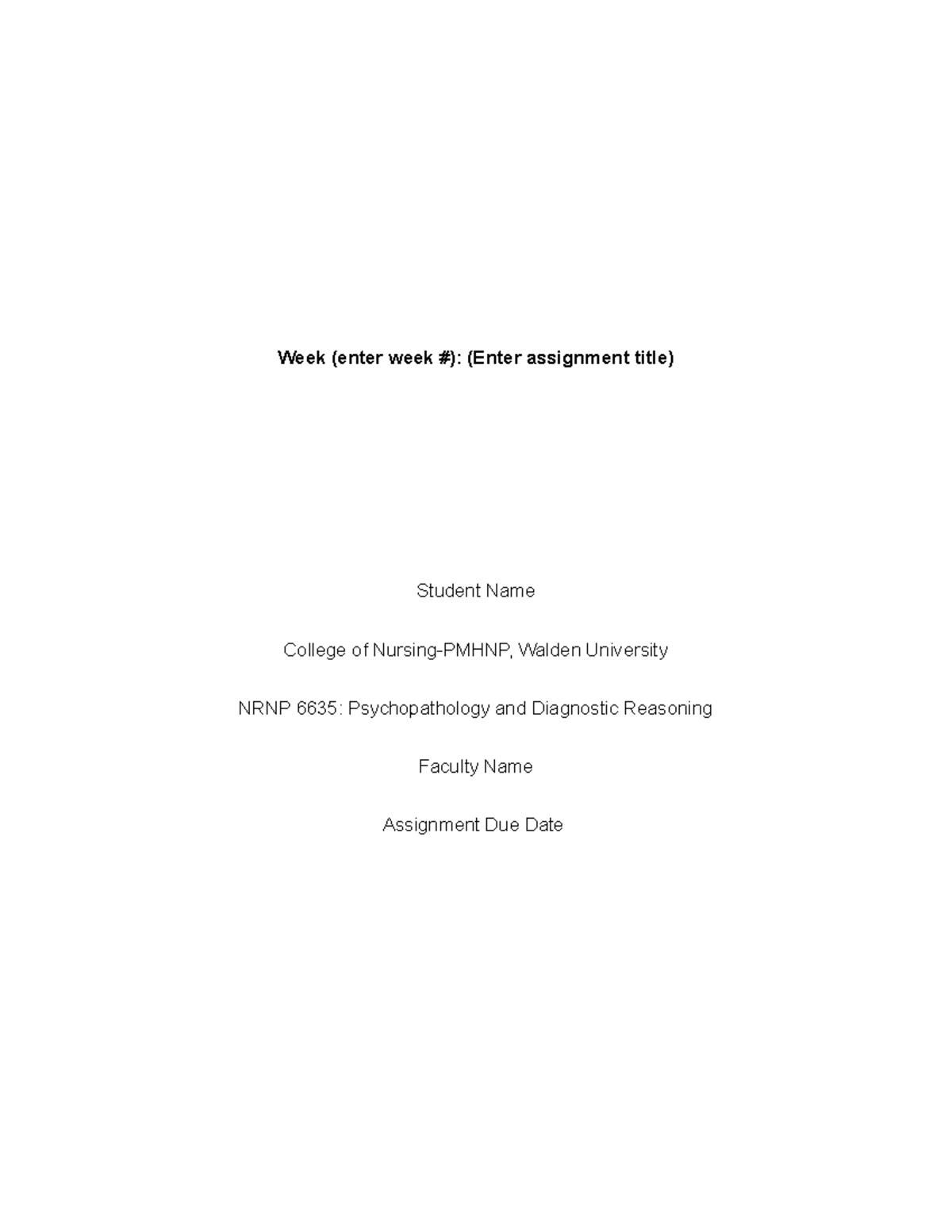 NRNP PRAC 6635 Comprehensive Psychiatric Evaluation - Week (enter week #): (Enter assignment ...