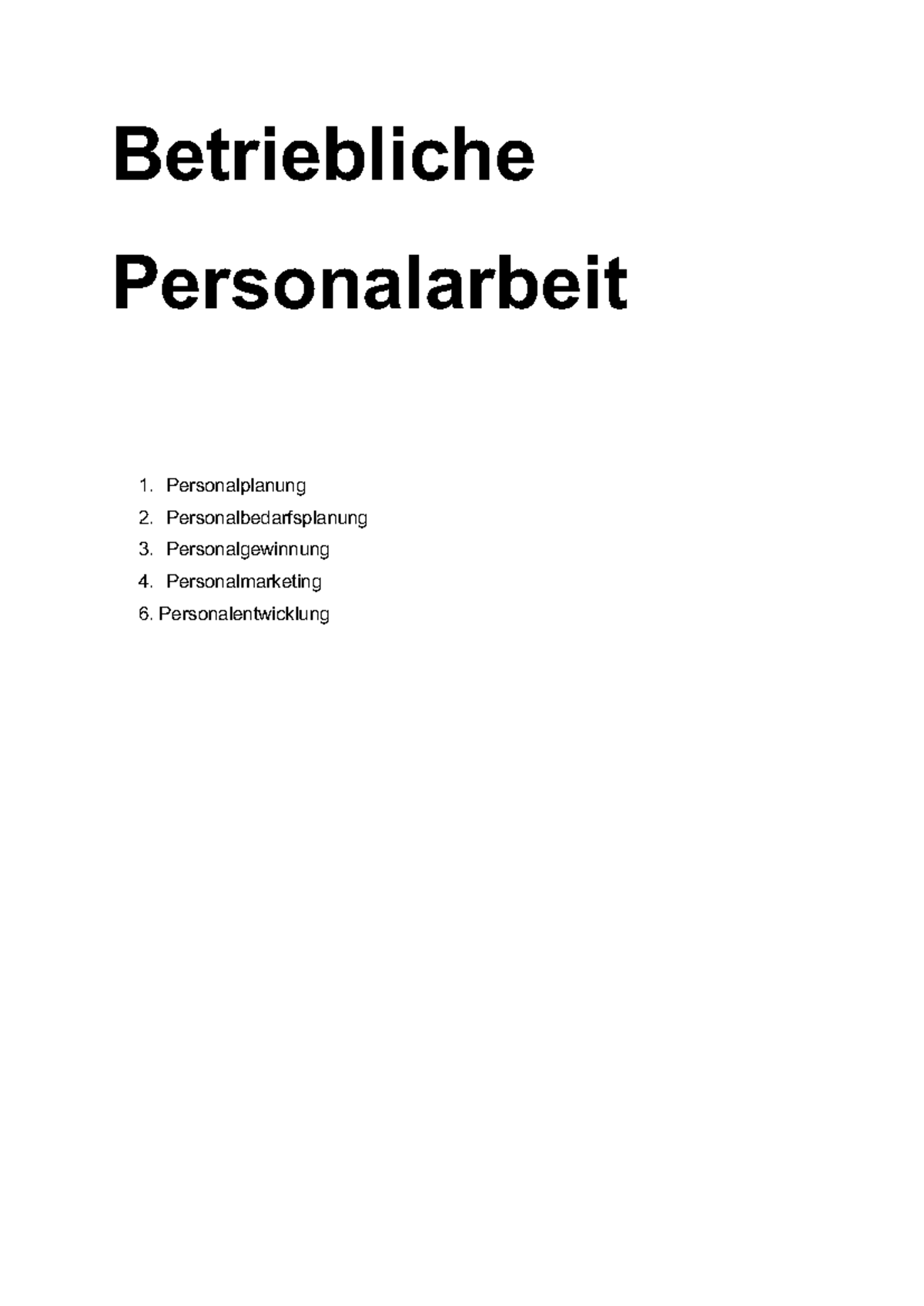 Betriebliche Personalarbeit - Personalplanung 2. Personalbedarfsplanung ...