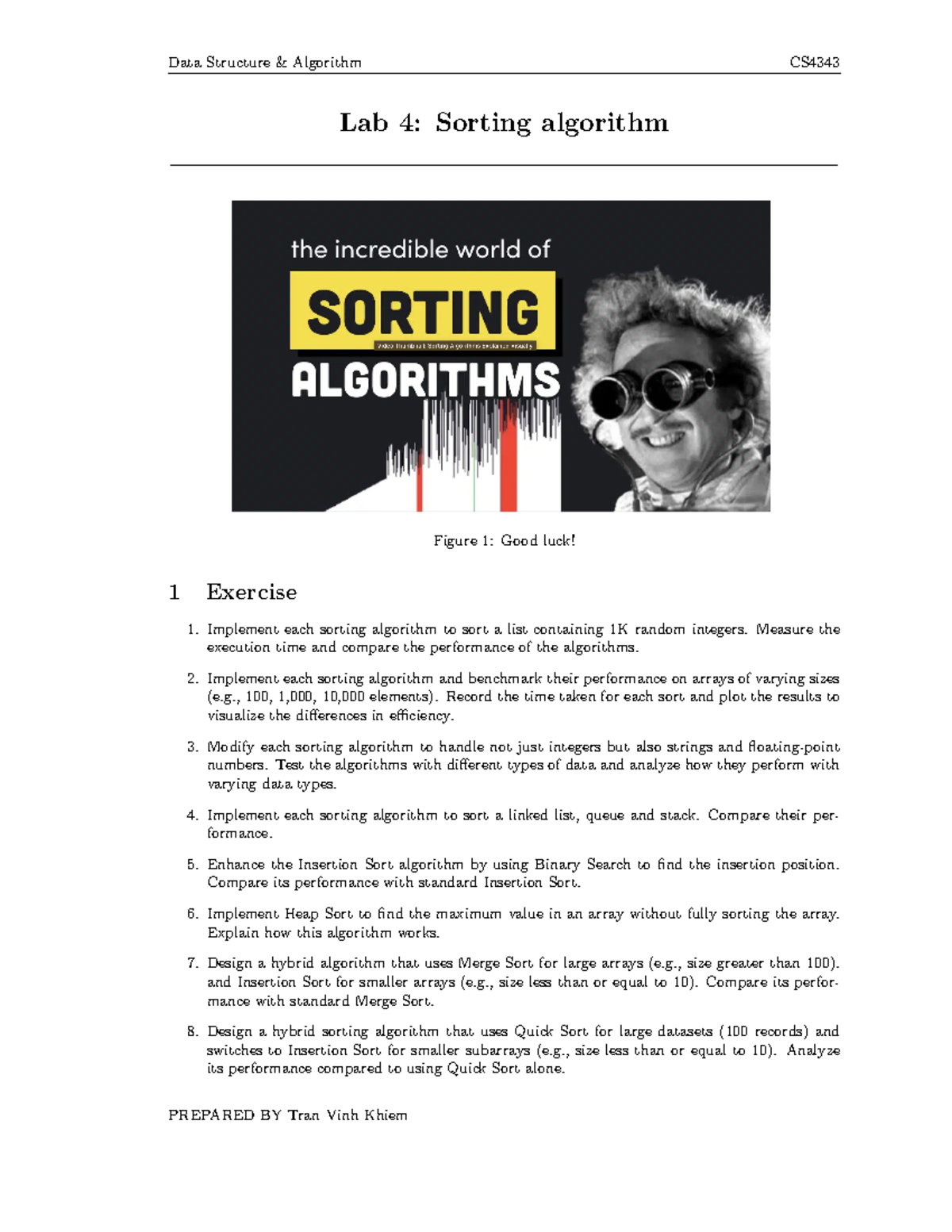 Lab-4 - lab 4 - Data Structure & Algorithm CS Lab 4: Sorting algorithm Figure 1: Good luck! 1 ...