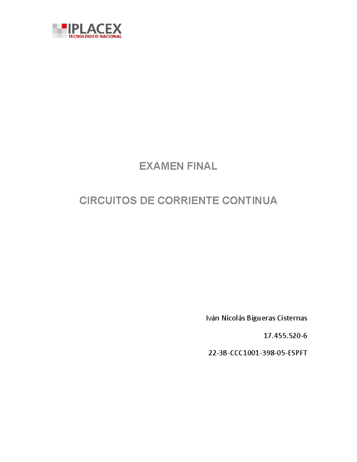 Examen Final - Circuitos de Corriente Continua - CCC1001 - Studocu