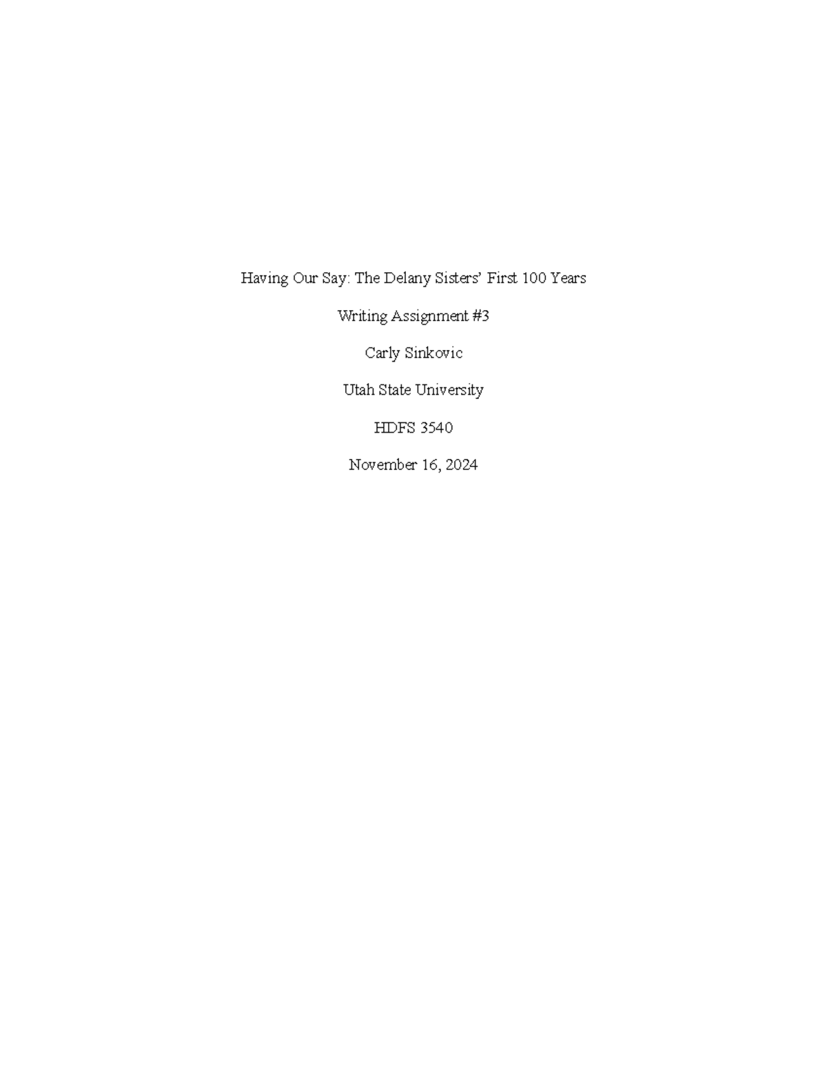 Writing Assignment #3 Final Version - Having Our Say: The Delany ...